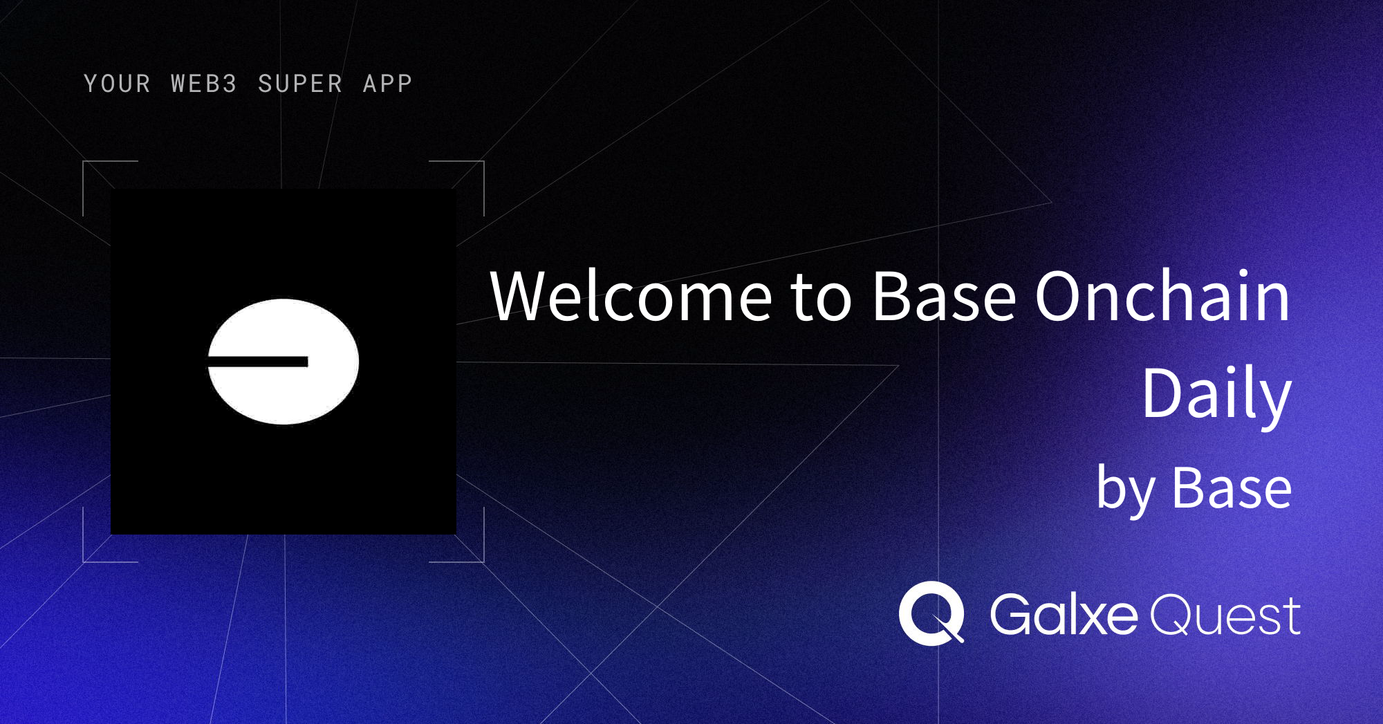 Welcome to Base Onchain Daily by Base | Galxe Quest