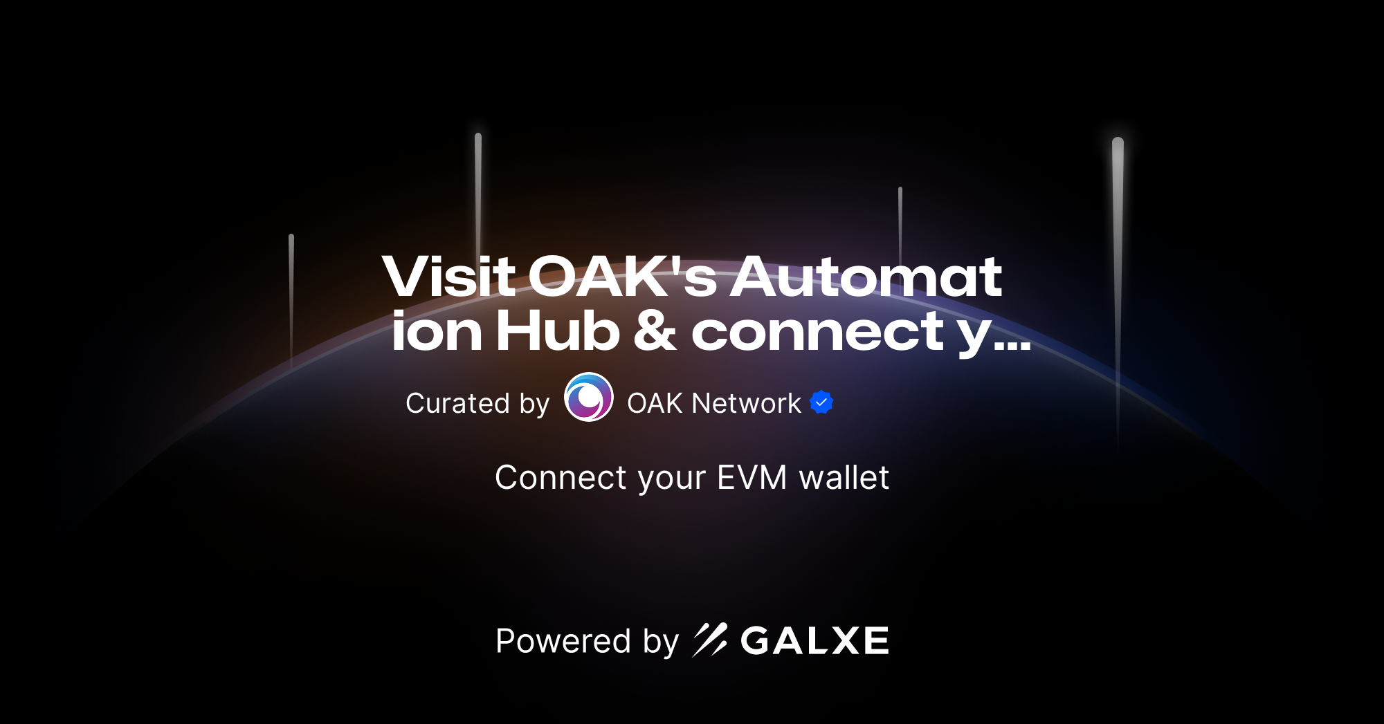 Visit OAK's Automation Hub & connect your EVM address Credential | Galxe