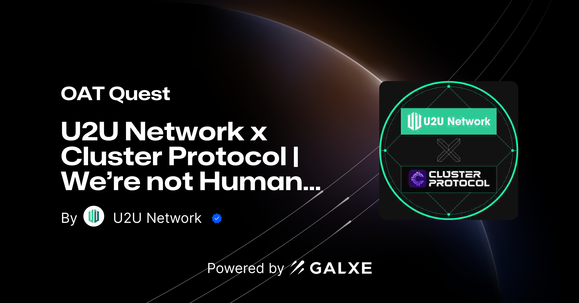 U2U Network x Cluster Protocol | We’re not Human by U2U Network | Galxe Quest