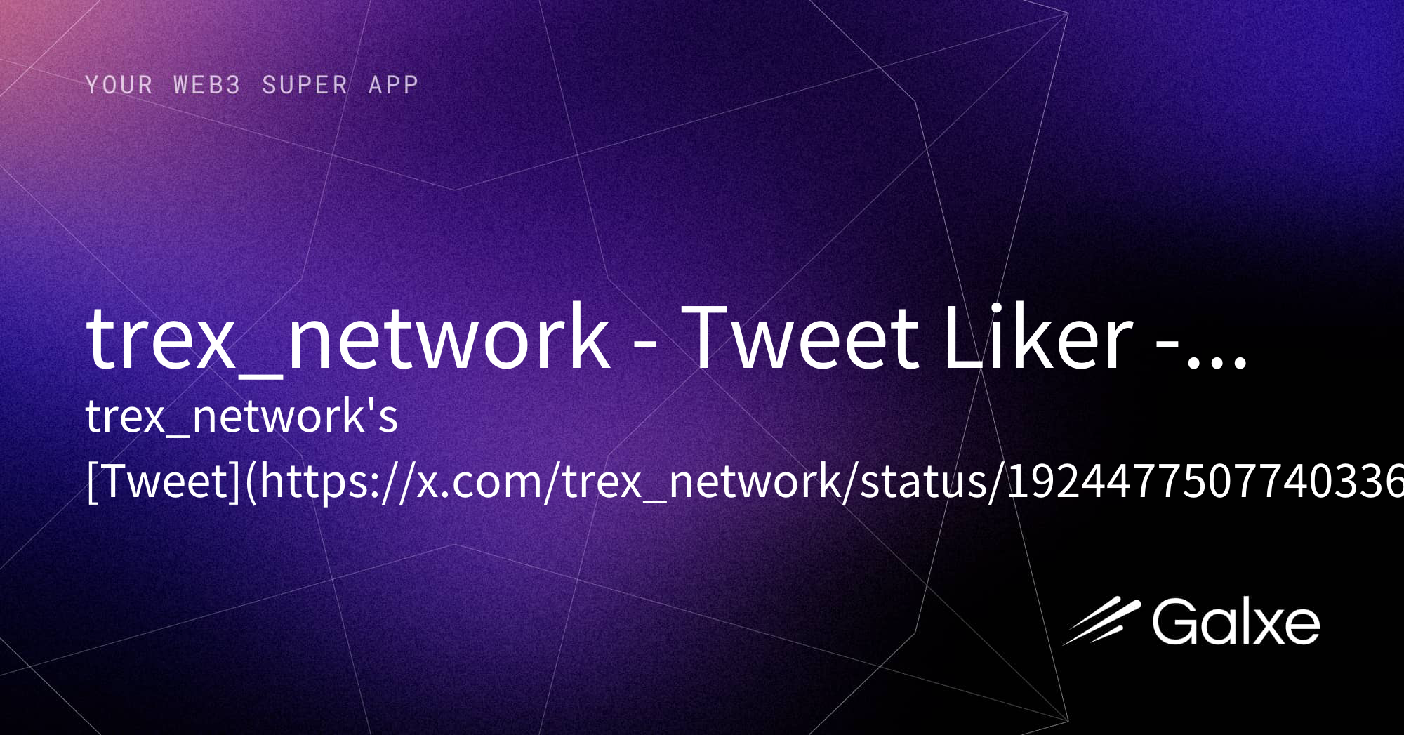 trex_network - Tweet Liker - Tweet 1924477507740336379 Credential | Galxe