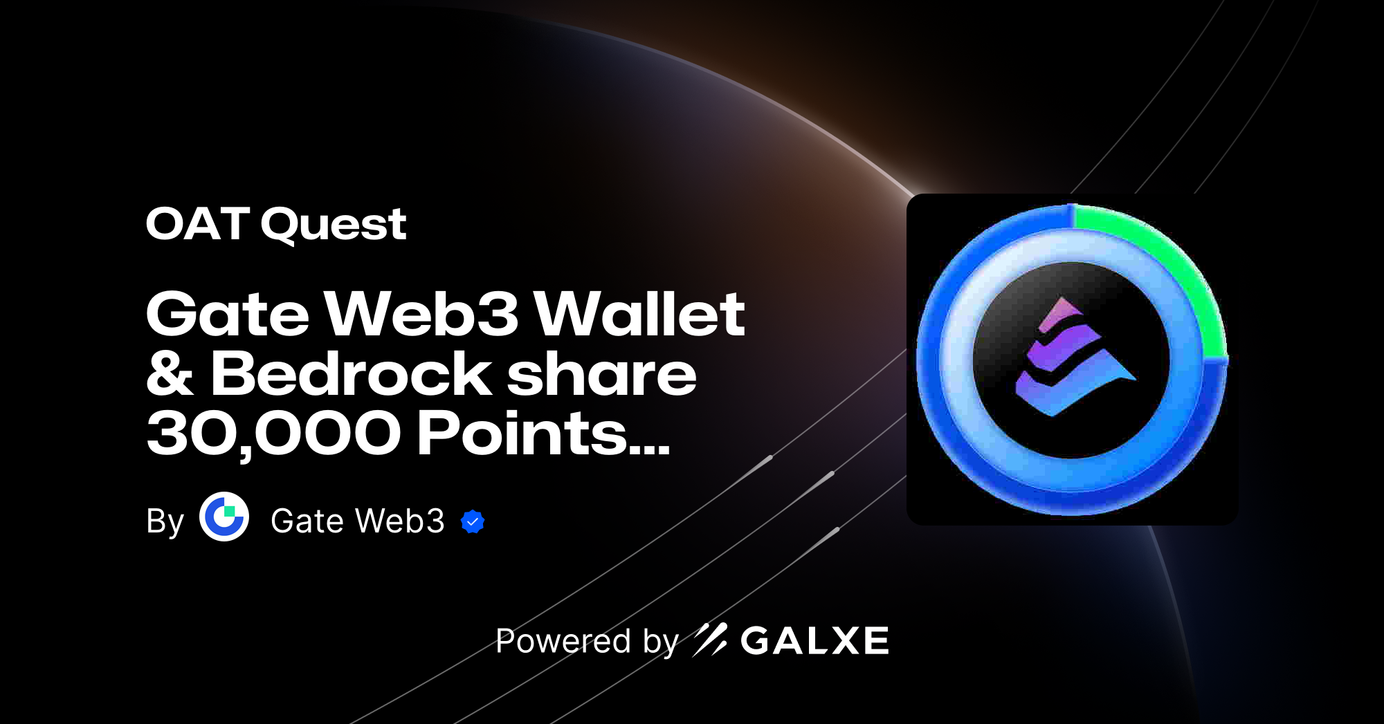Gate Web3 Wallet & Bedrock share 30,000 Points Airdrop！Season 2 by Gate Web3 | Galxe Quest