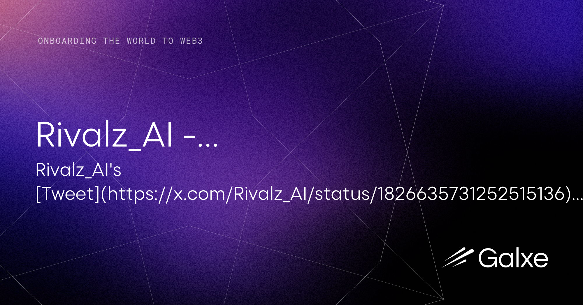 Rivalz_AI - Tweet Retweeters - Tweet 1826635731252515136 Credential | Galxe