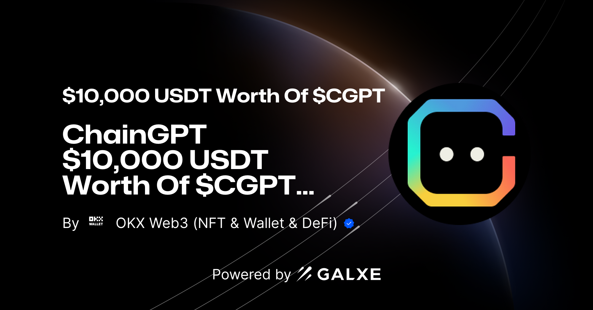 ChainGPT $10,000 USDT Worth Of $CGPT Token Giveaway by OKX Web3 (NFT & Wallet & DeFi) | Galxe Quest