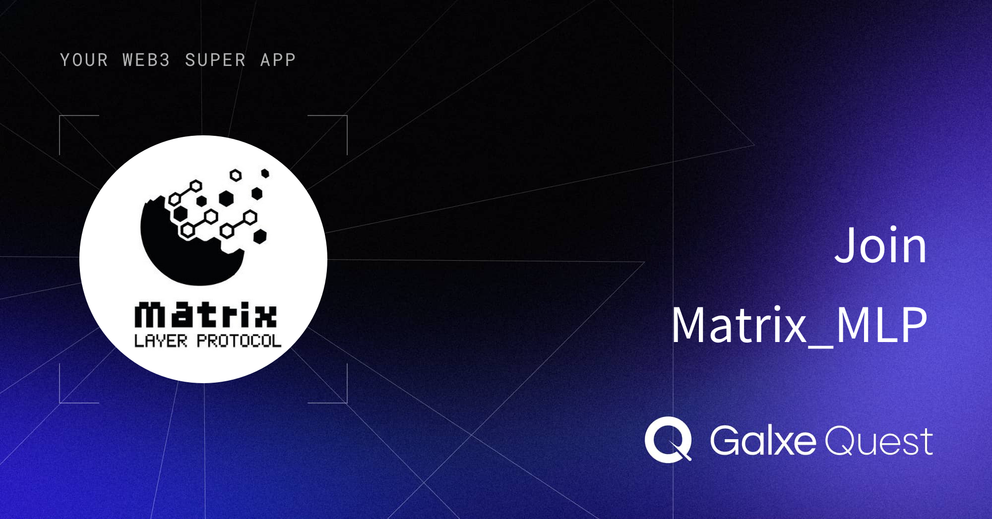 Join Matrix_MLP on Galxe Quest
