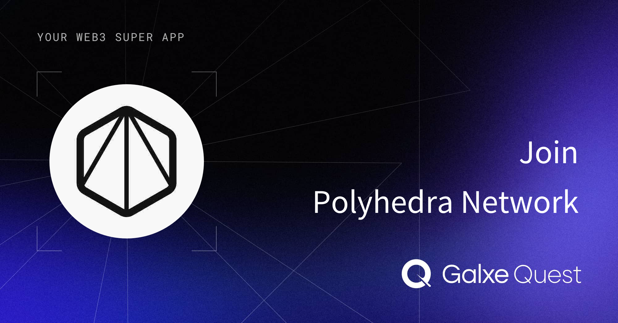 Join Polyhedra Network on Galxe Quest