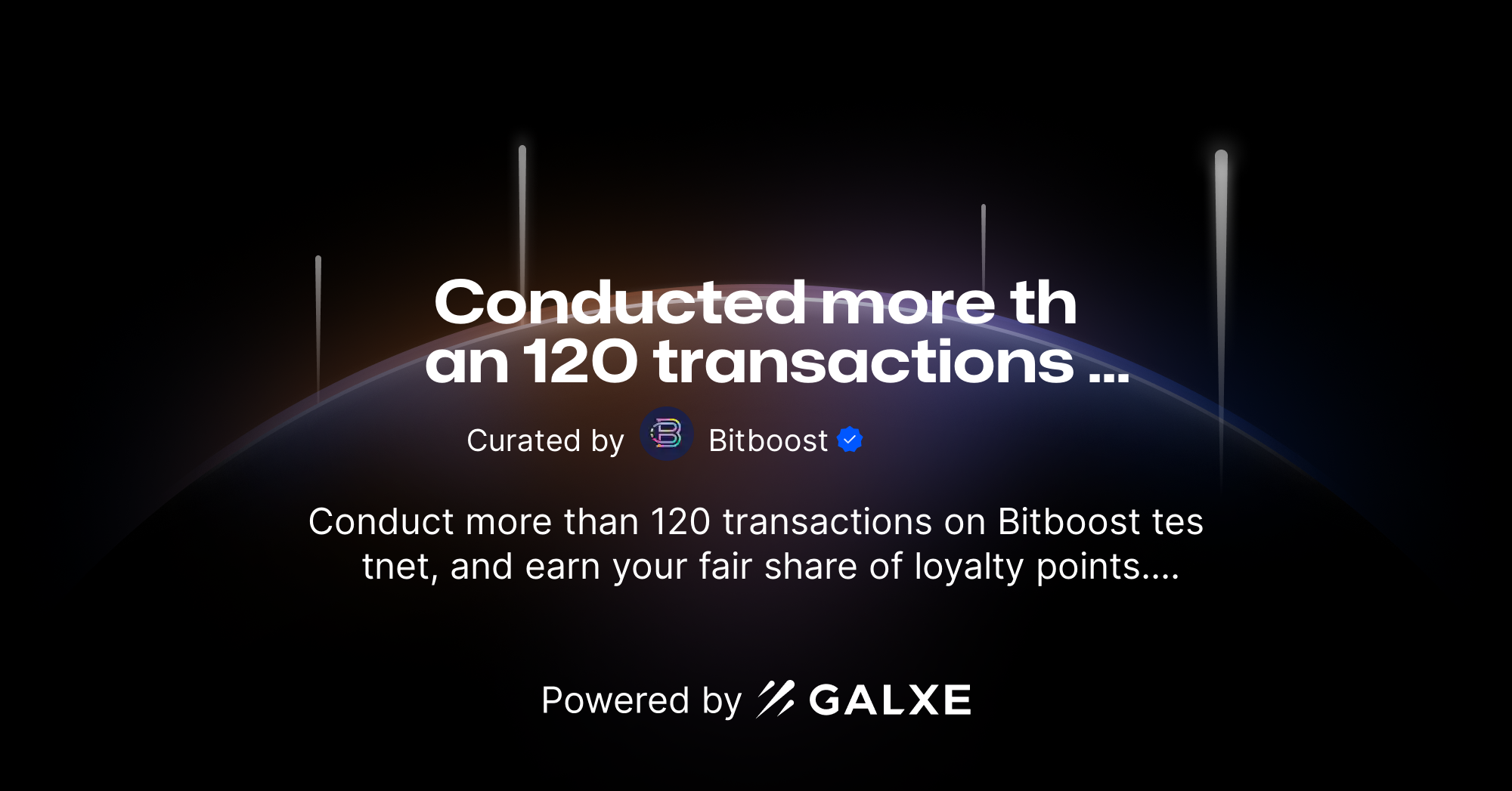 Conducted more than 120 transactions on Bitboost testnet Credential | Galxe