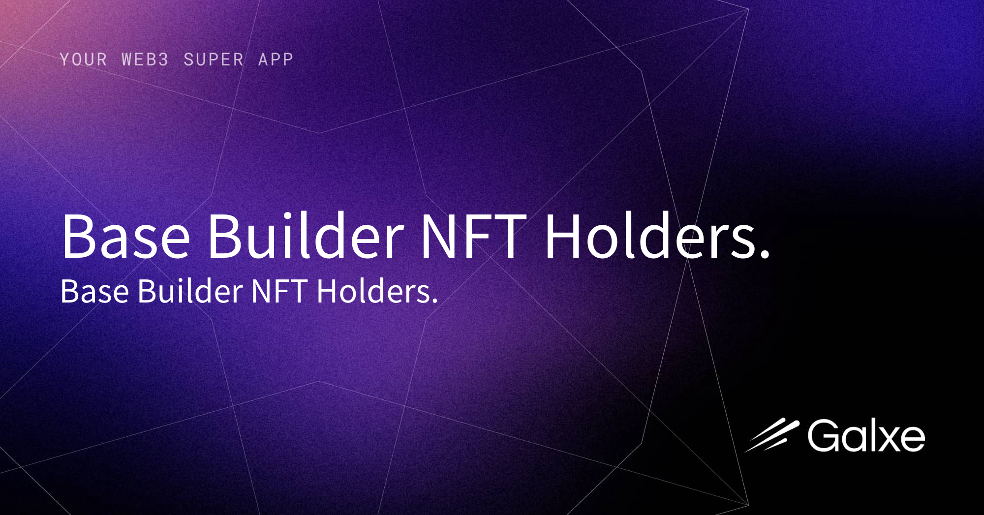 Base Builder NFT Holders. Credential | Galxe