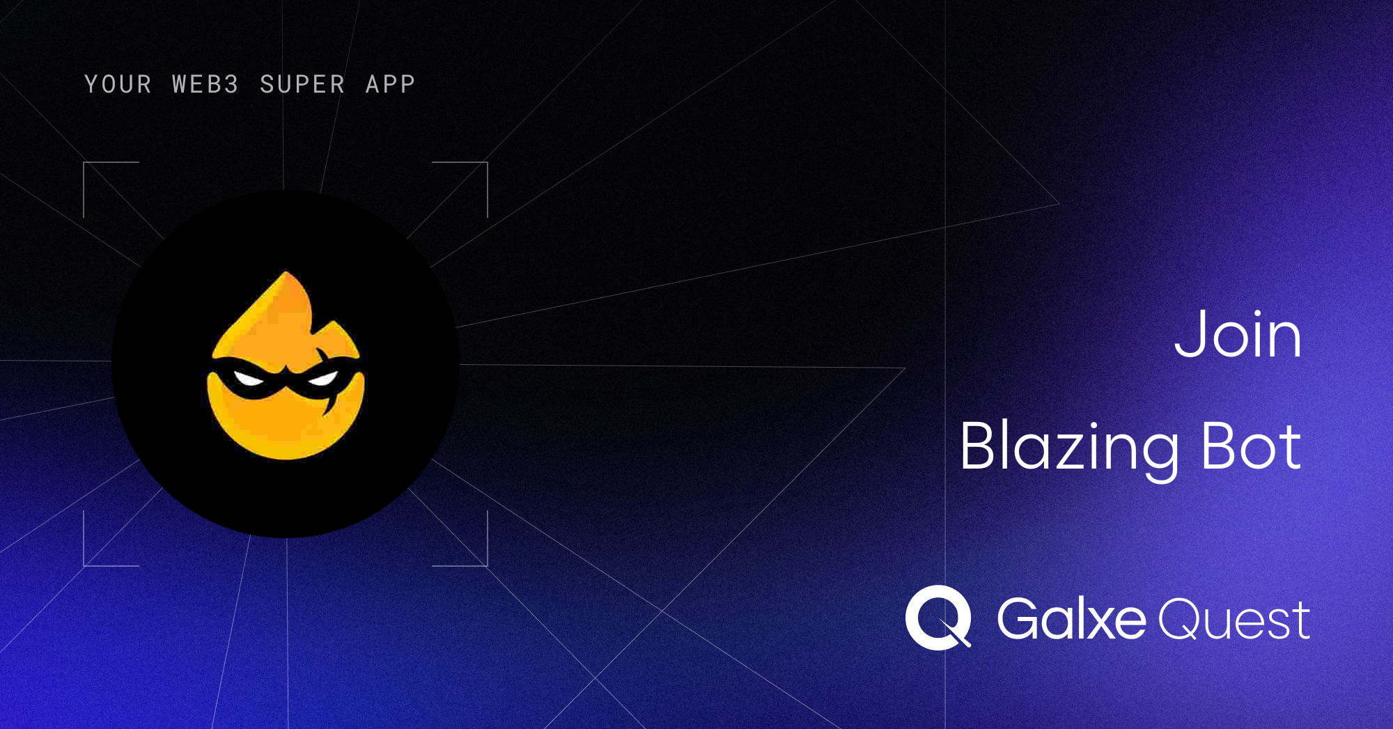 Join Blazing Bot on Galxe Quest