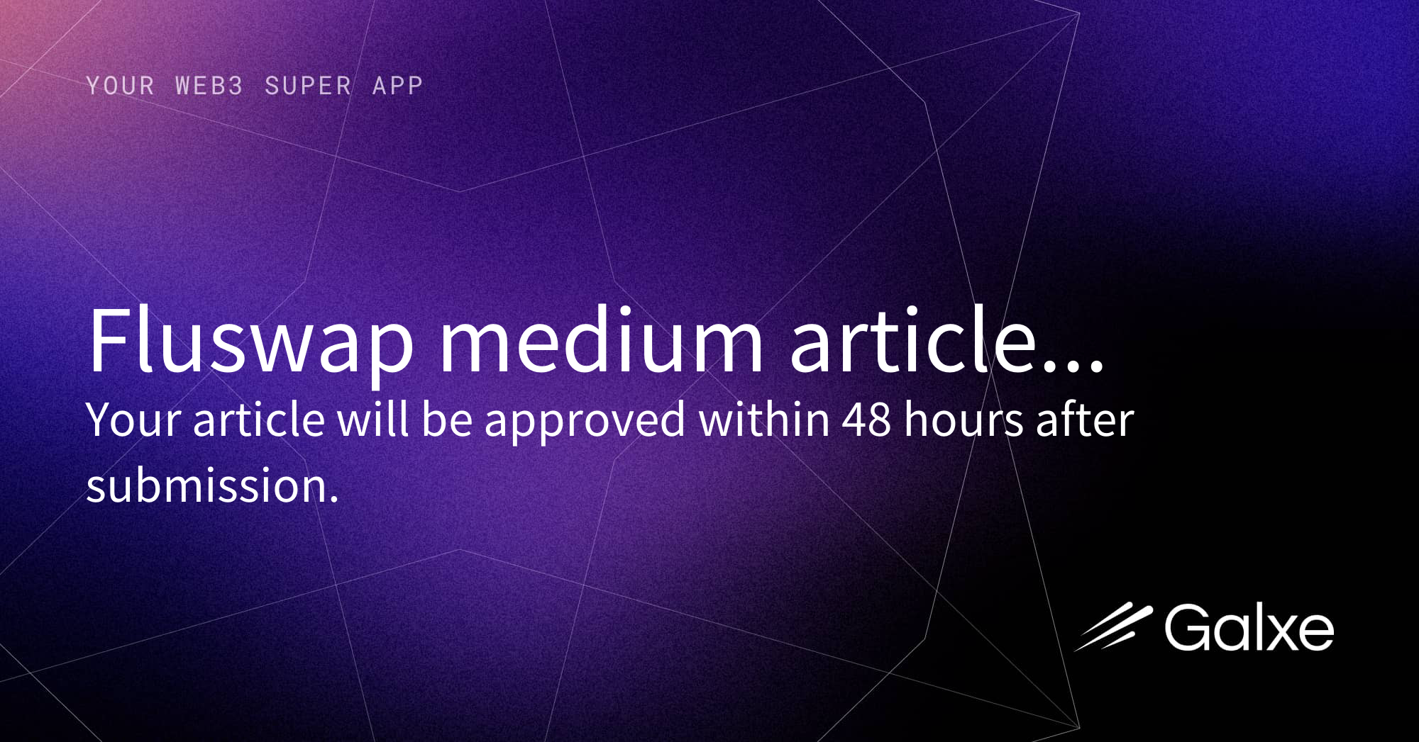 Fluswap medium article writers winners Credential | Galxe