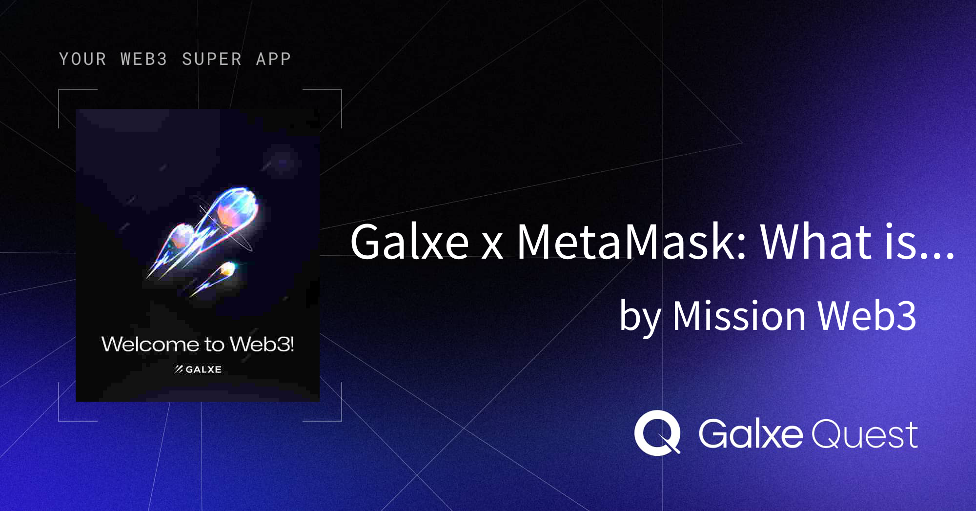 Galxe x MetaMask: What is a Crypto Wallet? by Mission Web3 | Galxe Quest