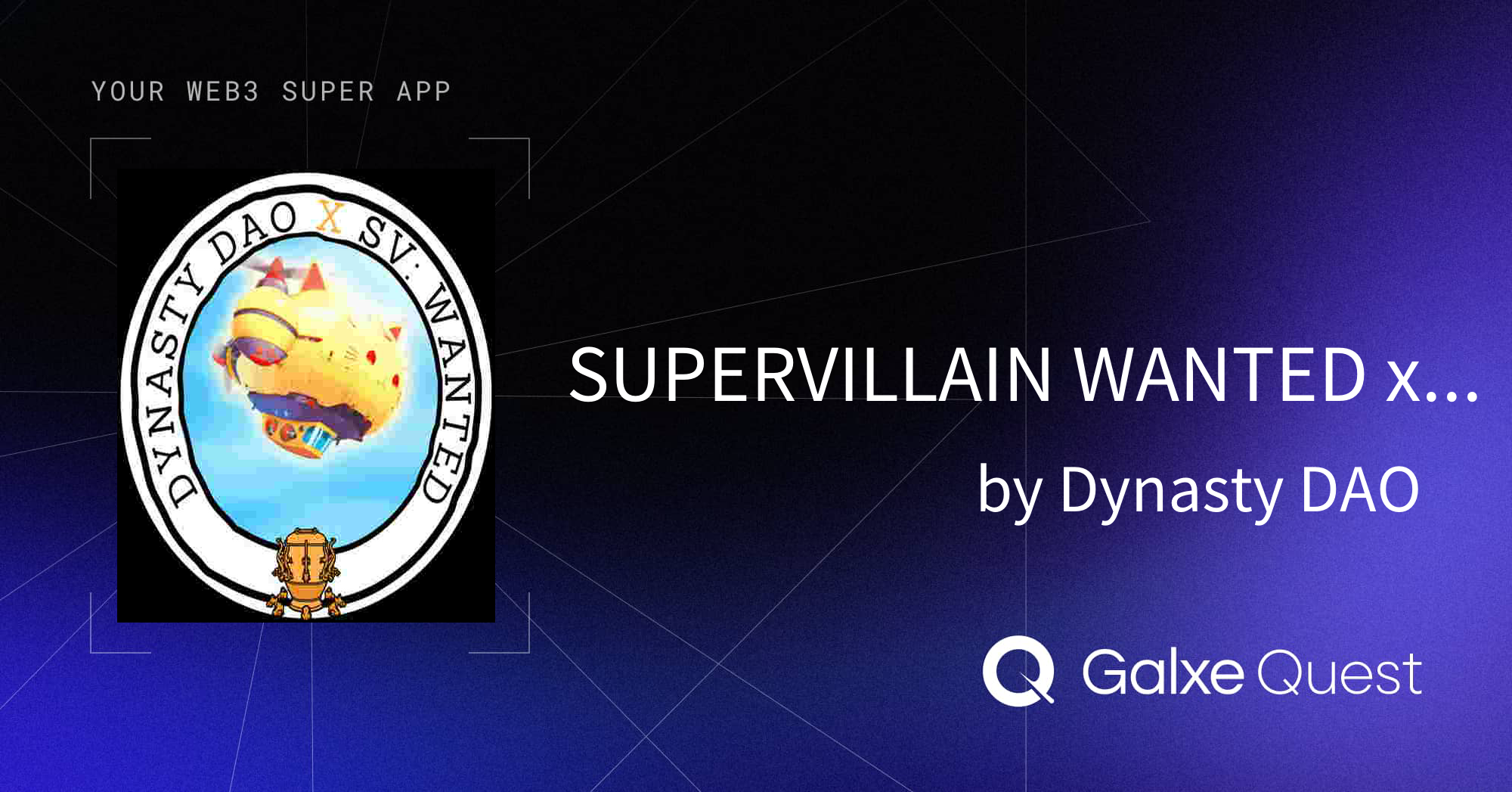 SUPERVILLAIN WANTED x DYNASTY DAO - SVL AIRDROP NEVER END OAT CAMPAIGN by Dynasty DAO | Galxe Quest