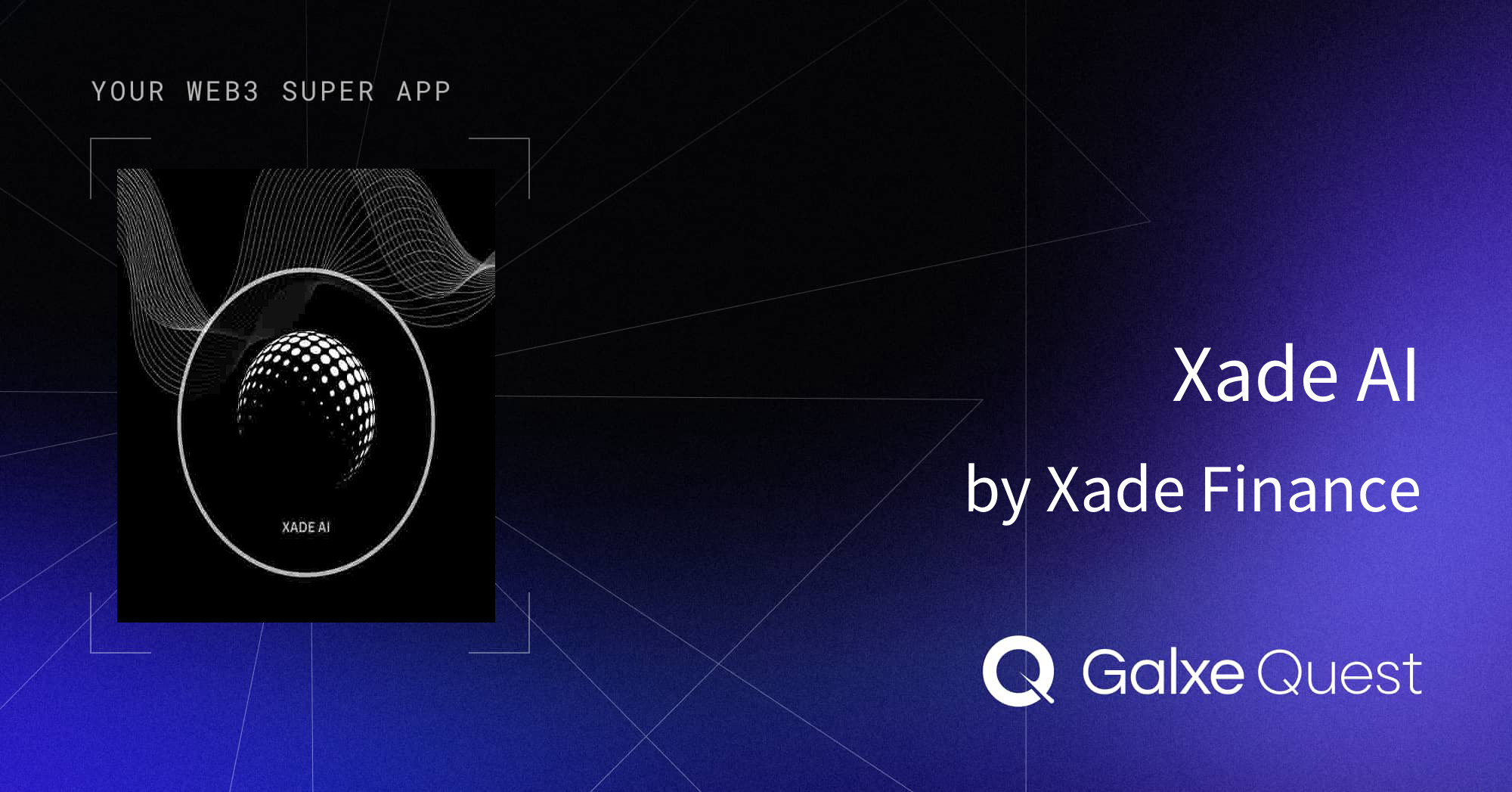 Xade AI by Xade Finance | Galxe Quest