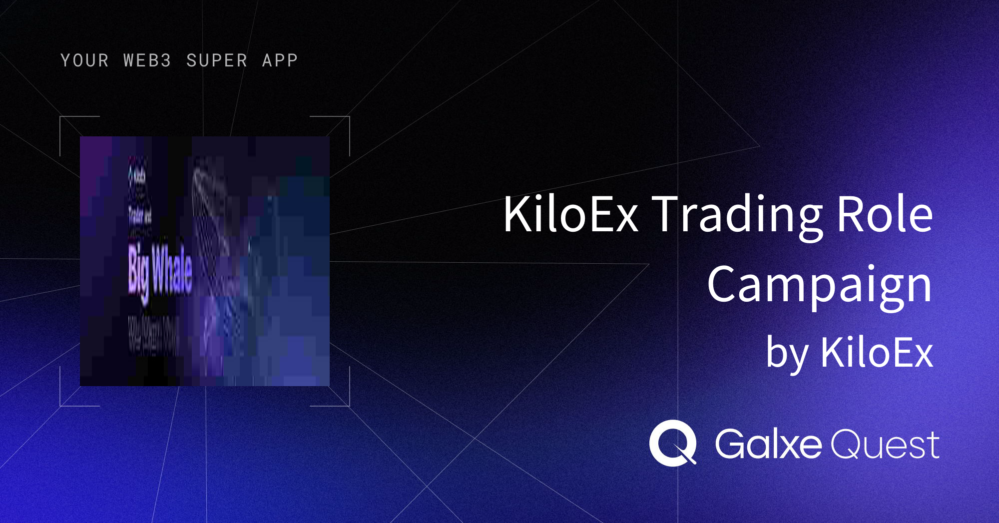 KiloEx Trading Role Campaign by KiloEx | Galxe Quest