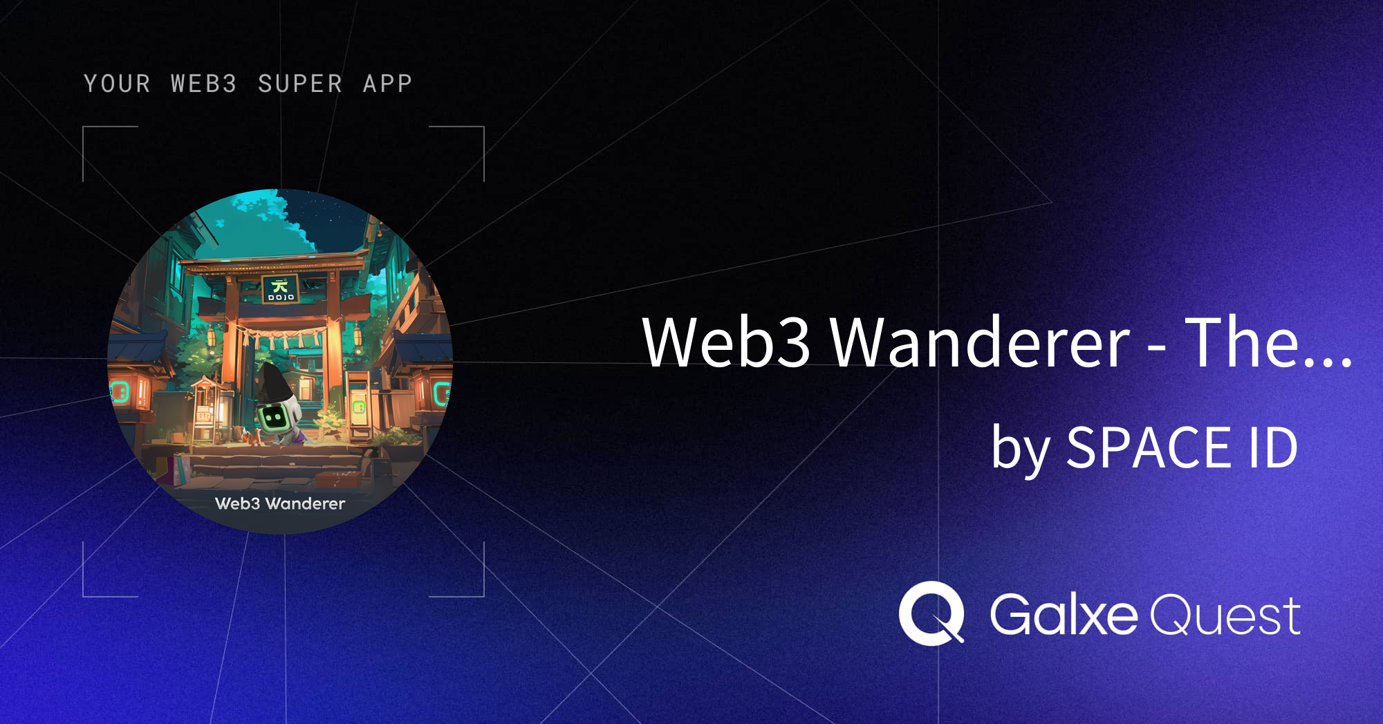 Web3 Wanderer - The Ticket to Raffle by SPACE ID | Galxe Quest