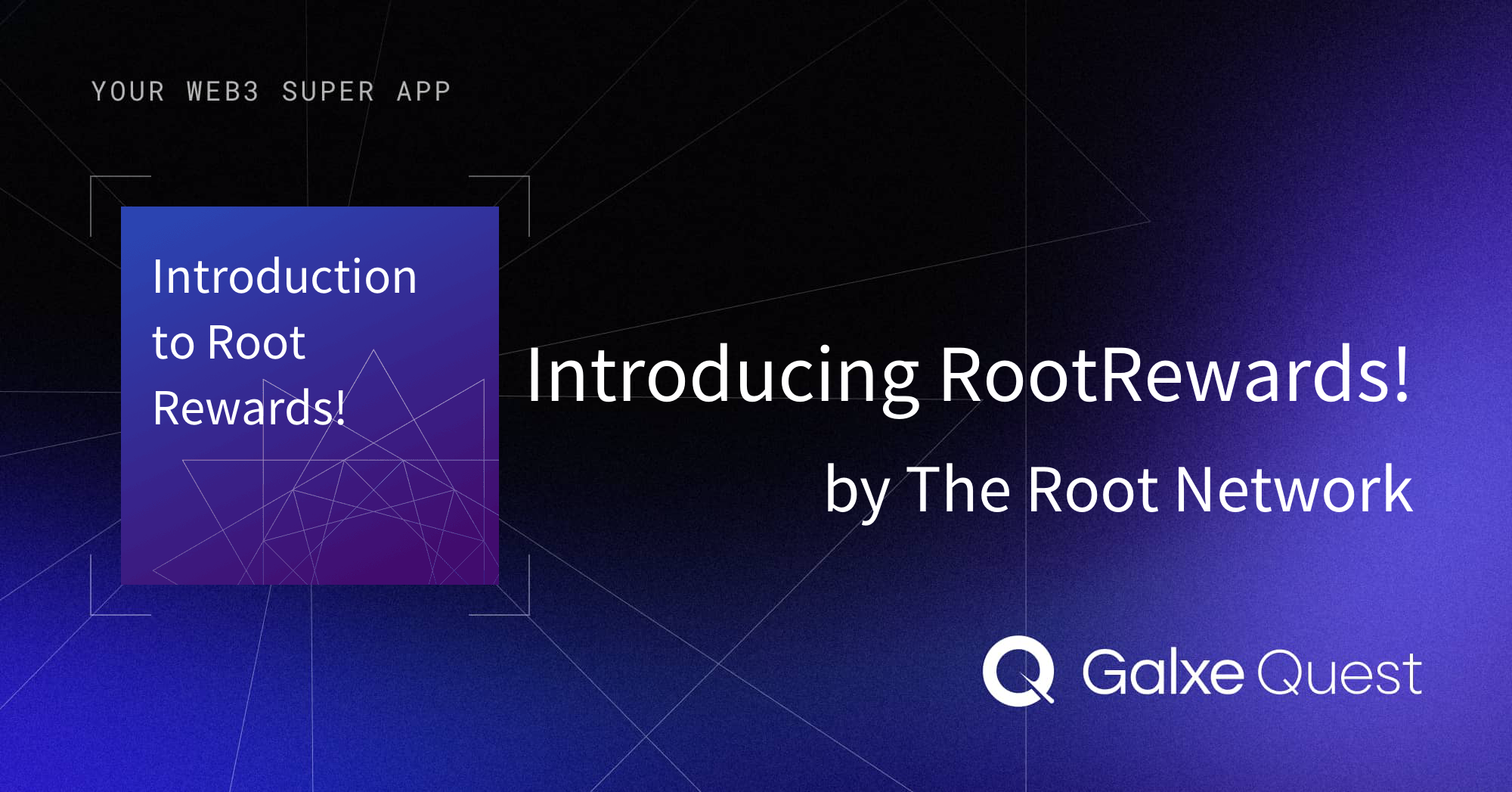 Introducing RootRewards! by The Root Network | Galxe Quest