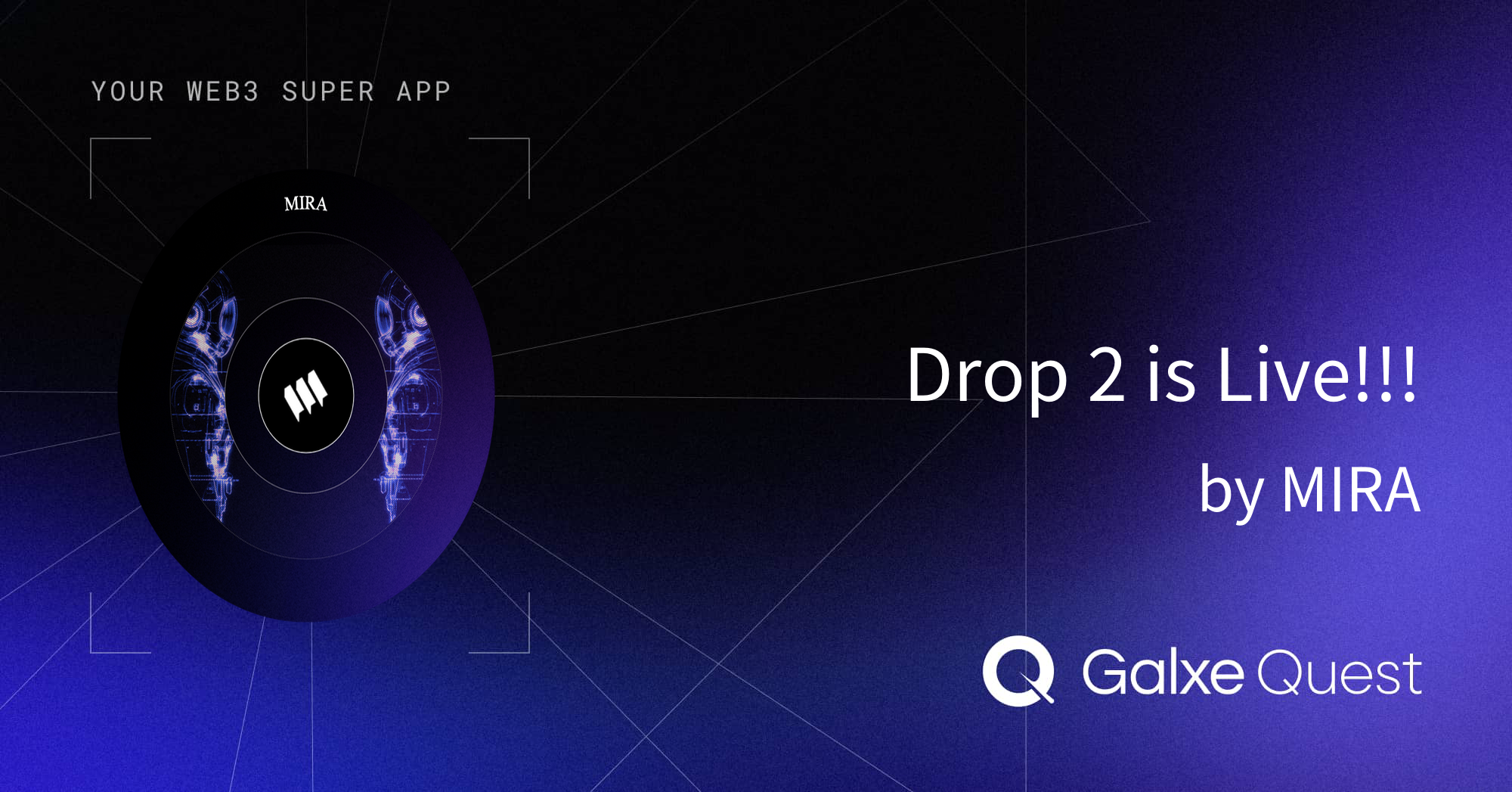 Drop 2 is Live!!! by MIRA | Galxe Quest