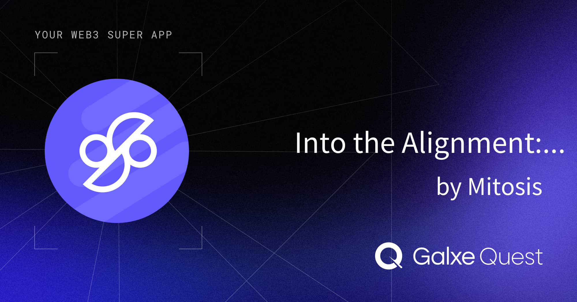 Into the Alignment: Spindle by Mitosis | Galxe Quest