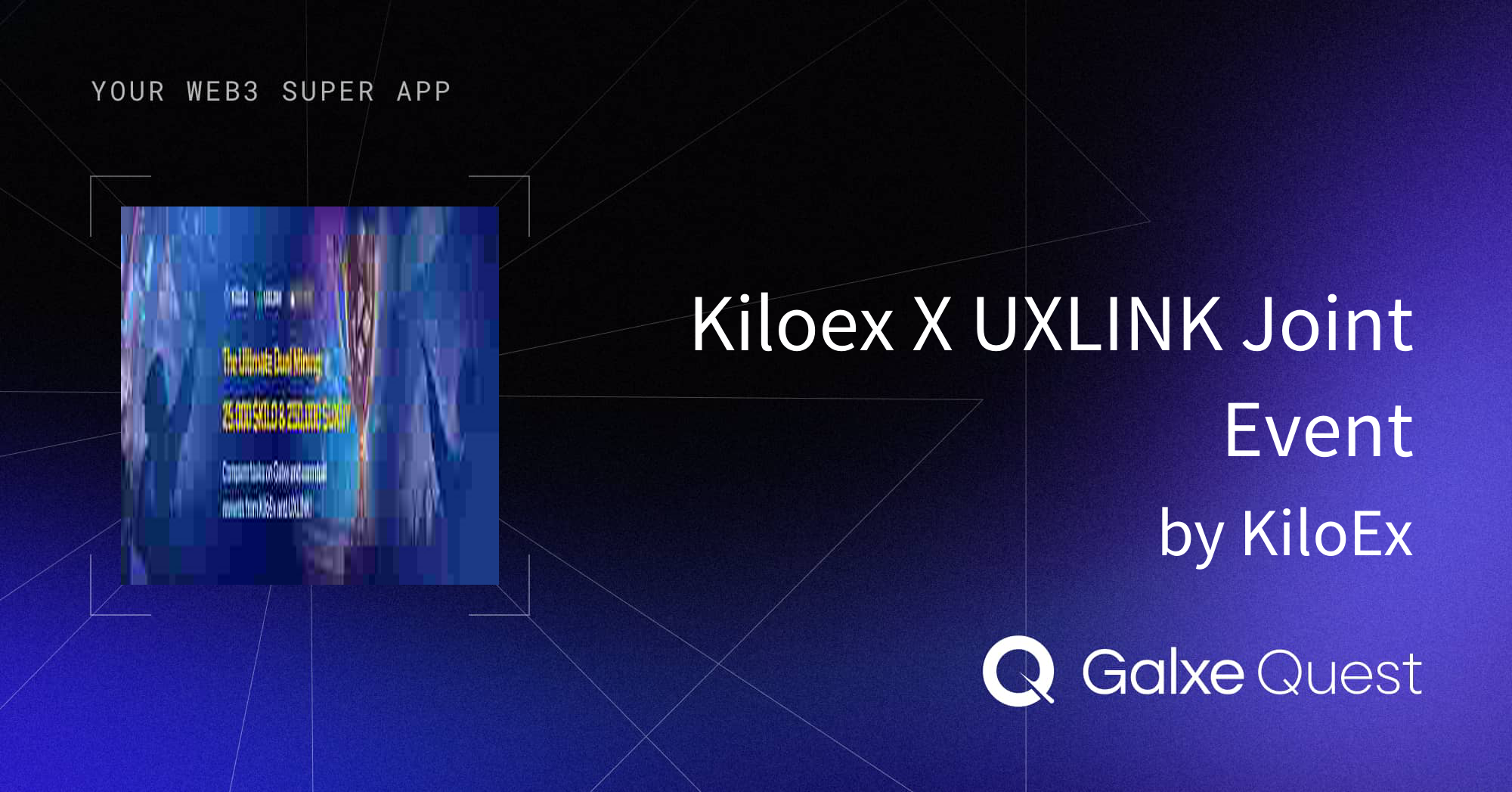 Kiloex X UXLINK Joint Event by KiloEx | Galxe Quest