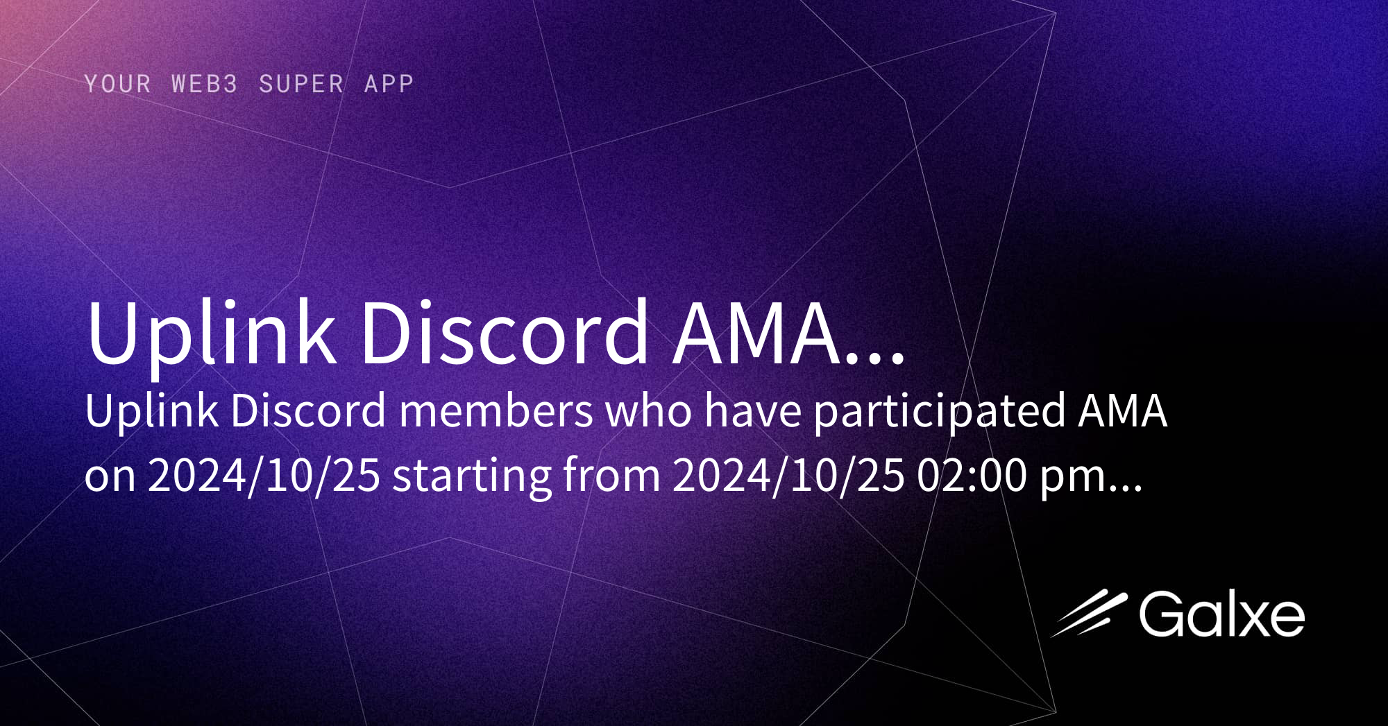 Uplink Discord AMA Participants - 2024/10/25 Credential | Galxe