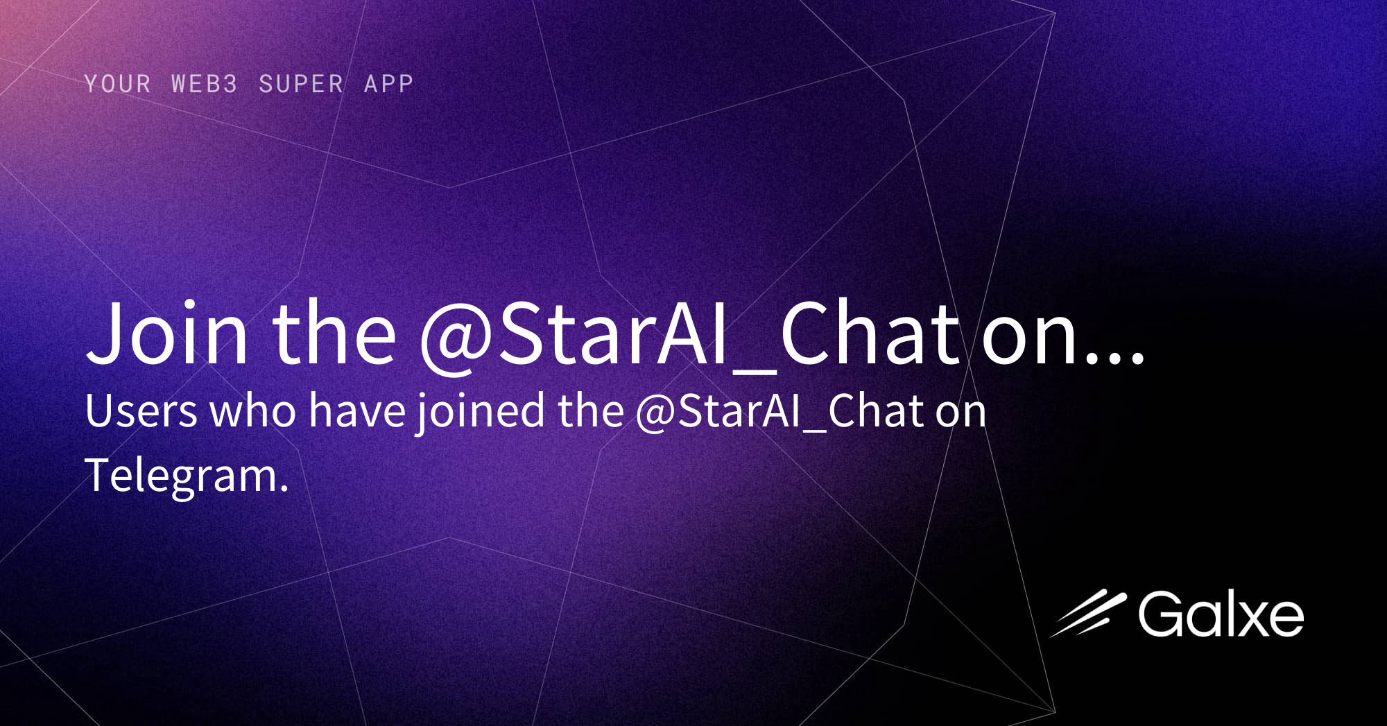 Join the @StarAI_Chat on Telegram Credential | Galxe