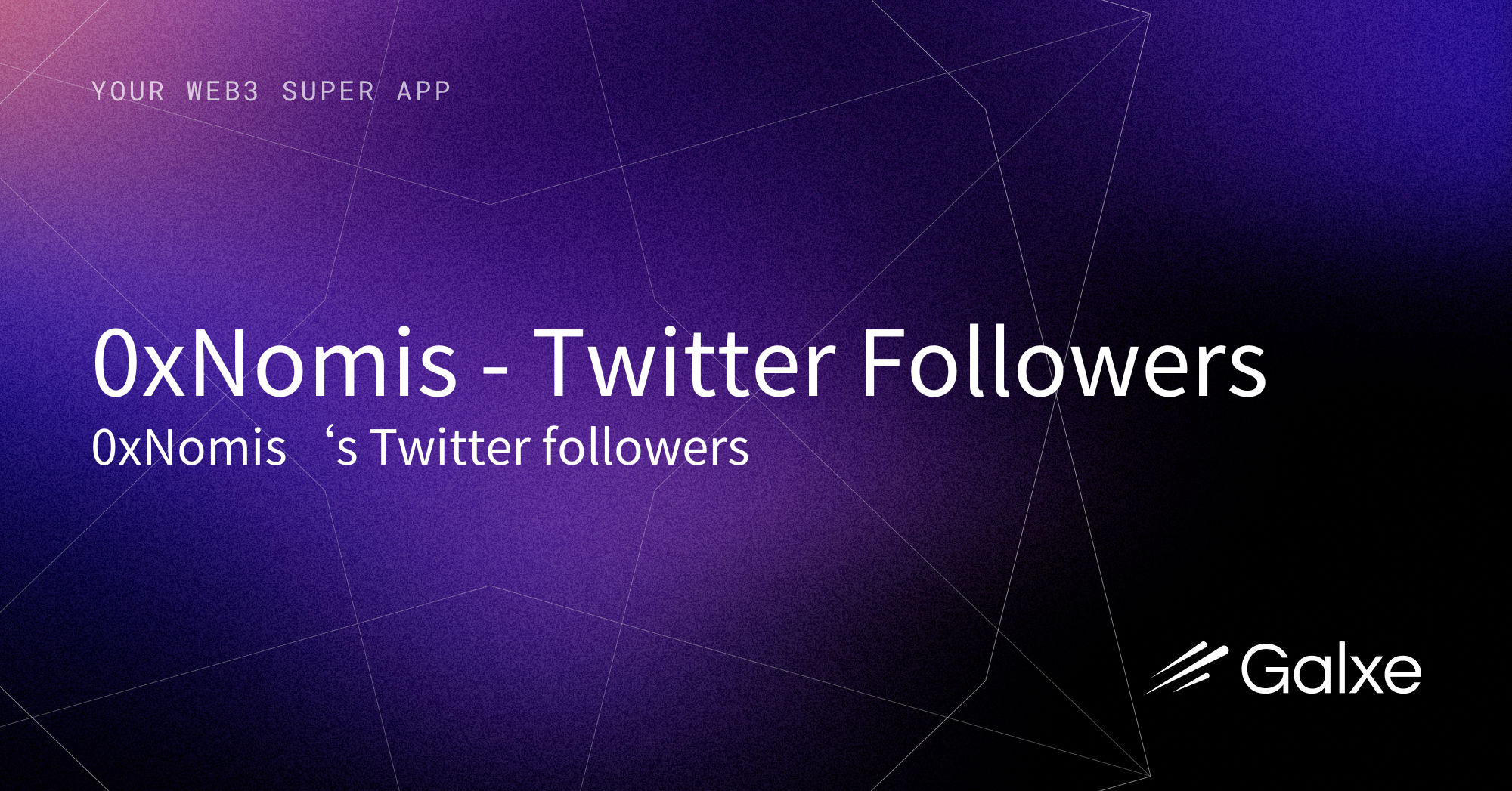 0xNomis - X Followers Credential | Galxe