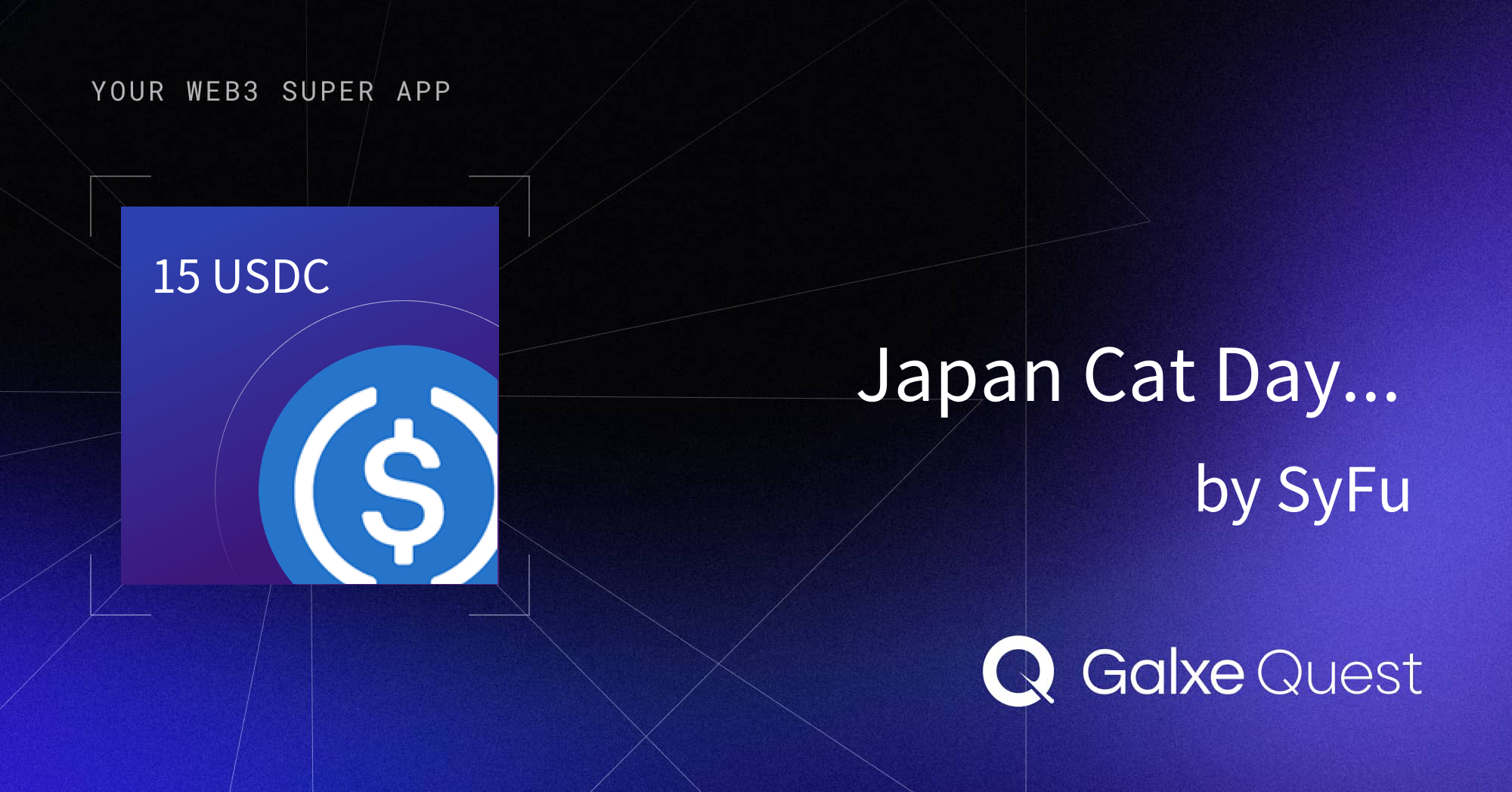 🐱Japan Cat Day Giveaway: Win NFT (Worth $180) & $150 USDC Pool! by SyFu | Galxe Quest
