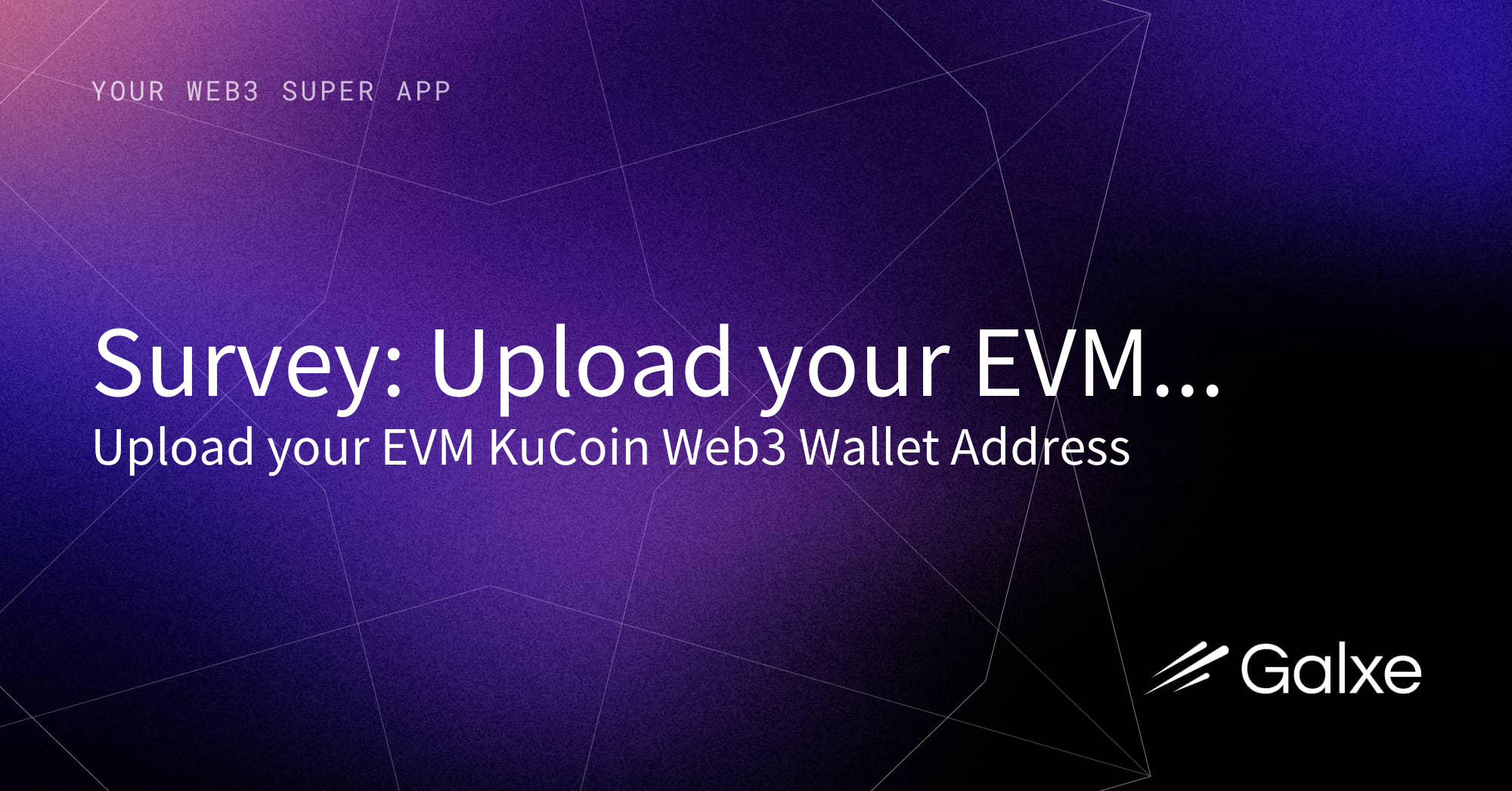 Survey: Upload your EVM KuCoin Web3 Wallet Address Credential | Galxe