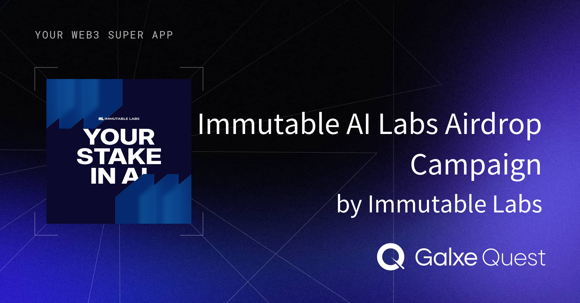 Immutable AI Labs Airdrop Campaign by Immutable Labs | Galxe Quest