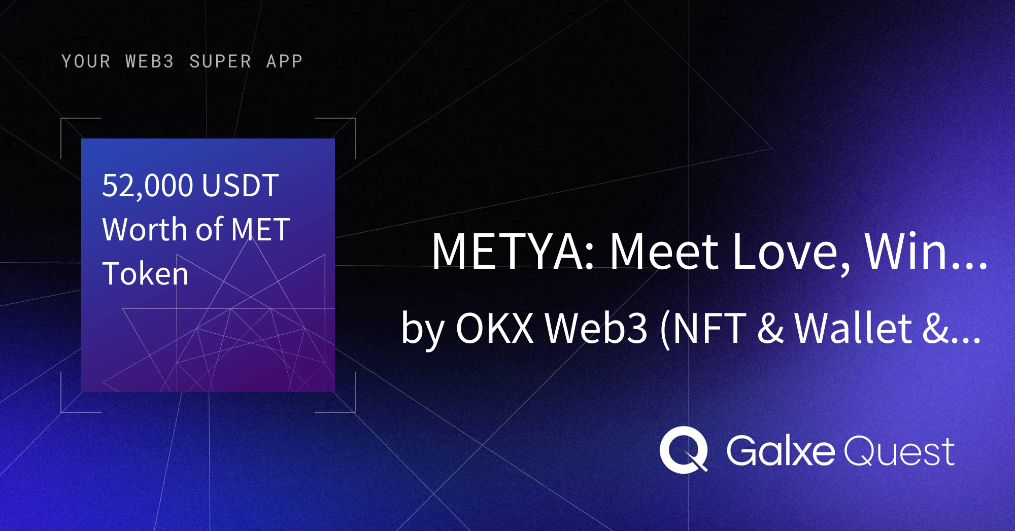 METYA: Meet Love, Win MET by OKX Web3 (NFT & Wallet & DeFi) | Galxe Quest