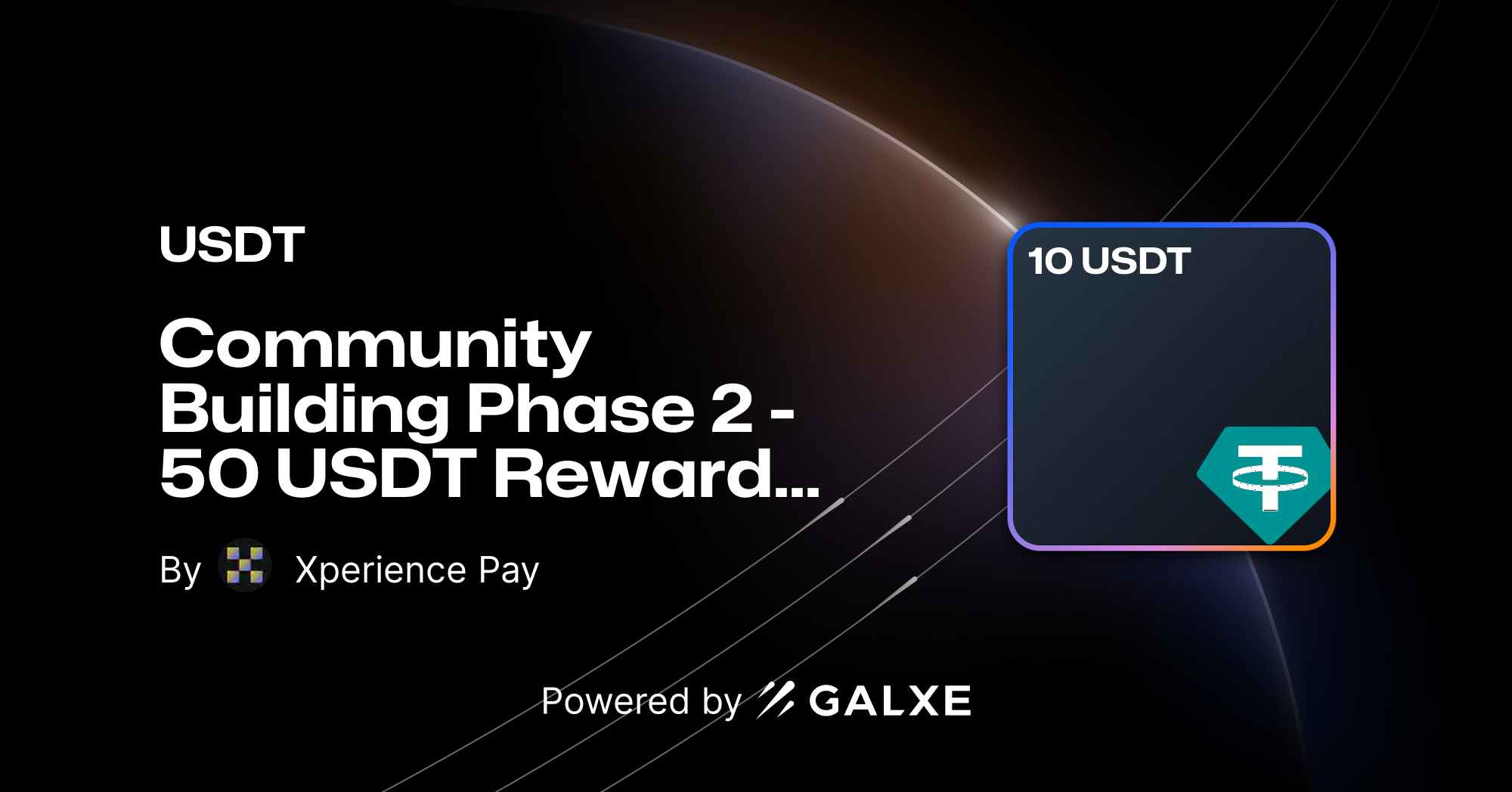 Community Building Phase 2 - 50 USDT Reward by Xperience Pay | Galxe