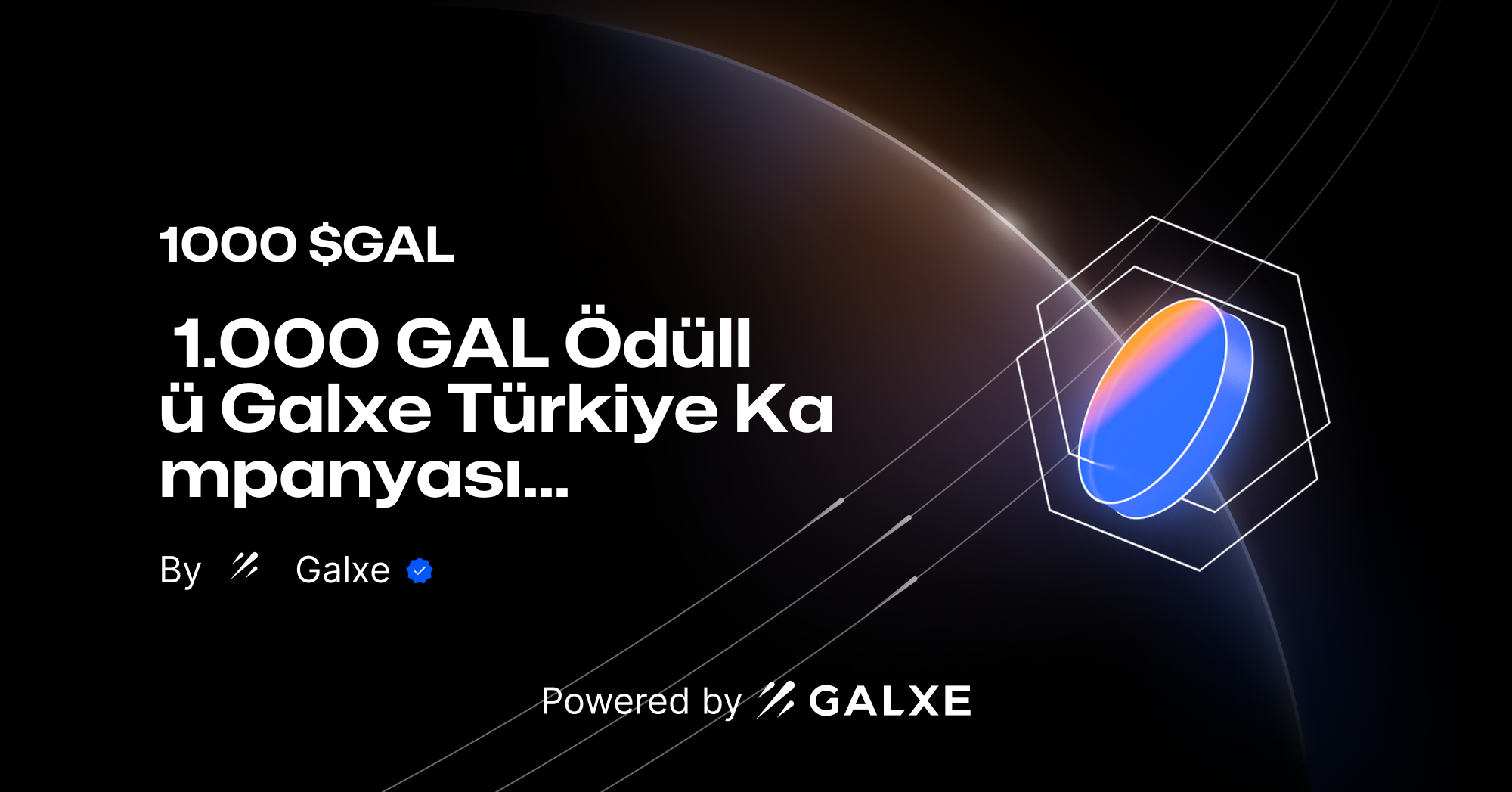 🔥 1.000 GAL Ödüllü Galxe Türkiye Kampanyası by Galxe | Galxe Quest