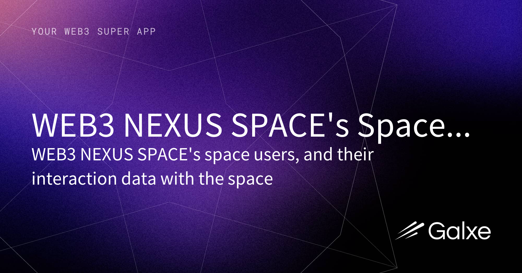 WEB3 NEXUS SPACE's Space Users Credential | Galxe