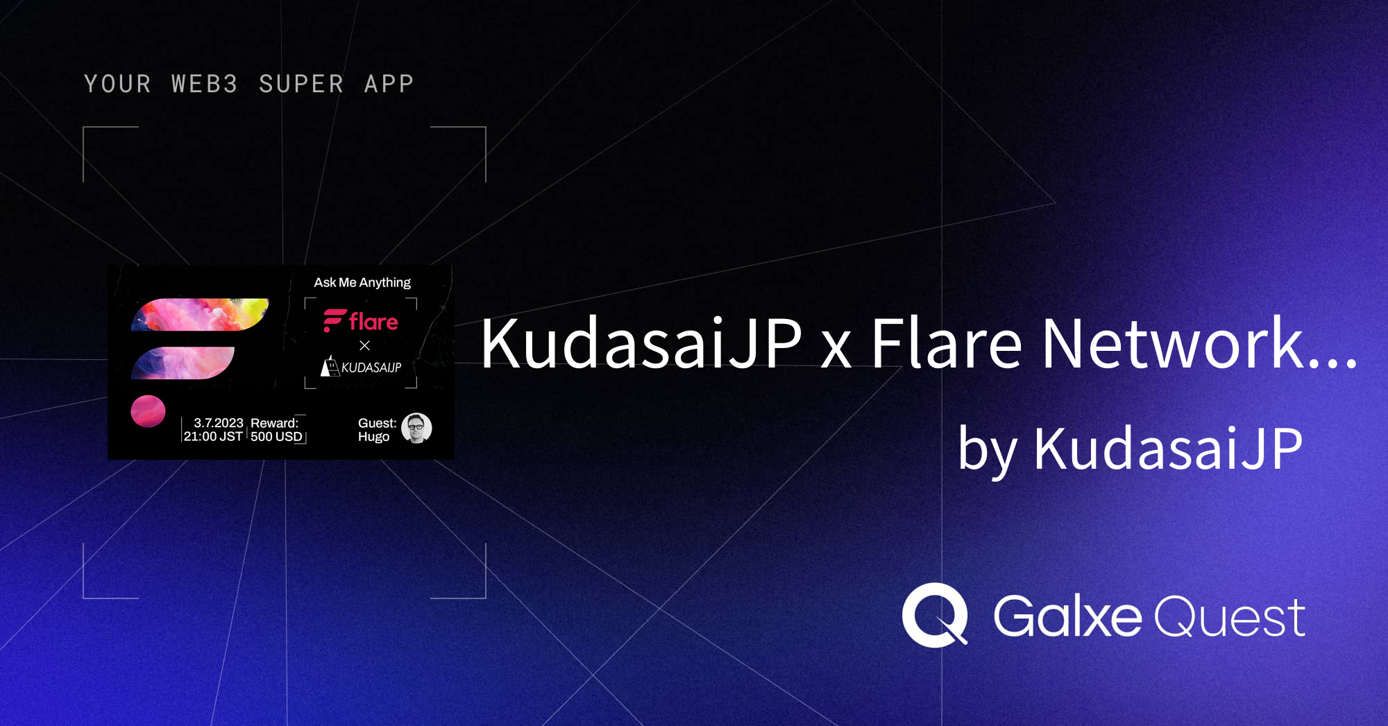 KudasaiJP x Flare Network AMA by KudasaiJP | Galxe Quest