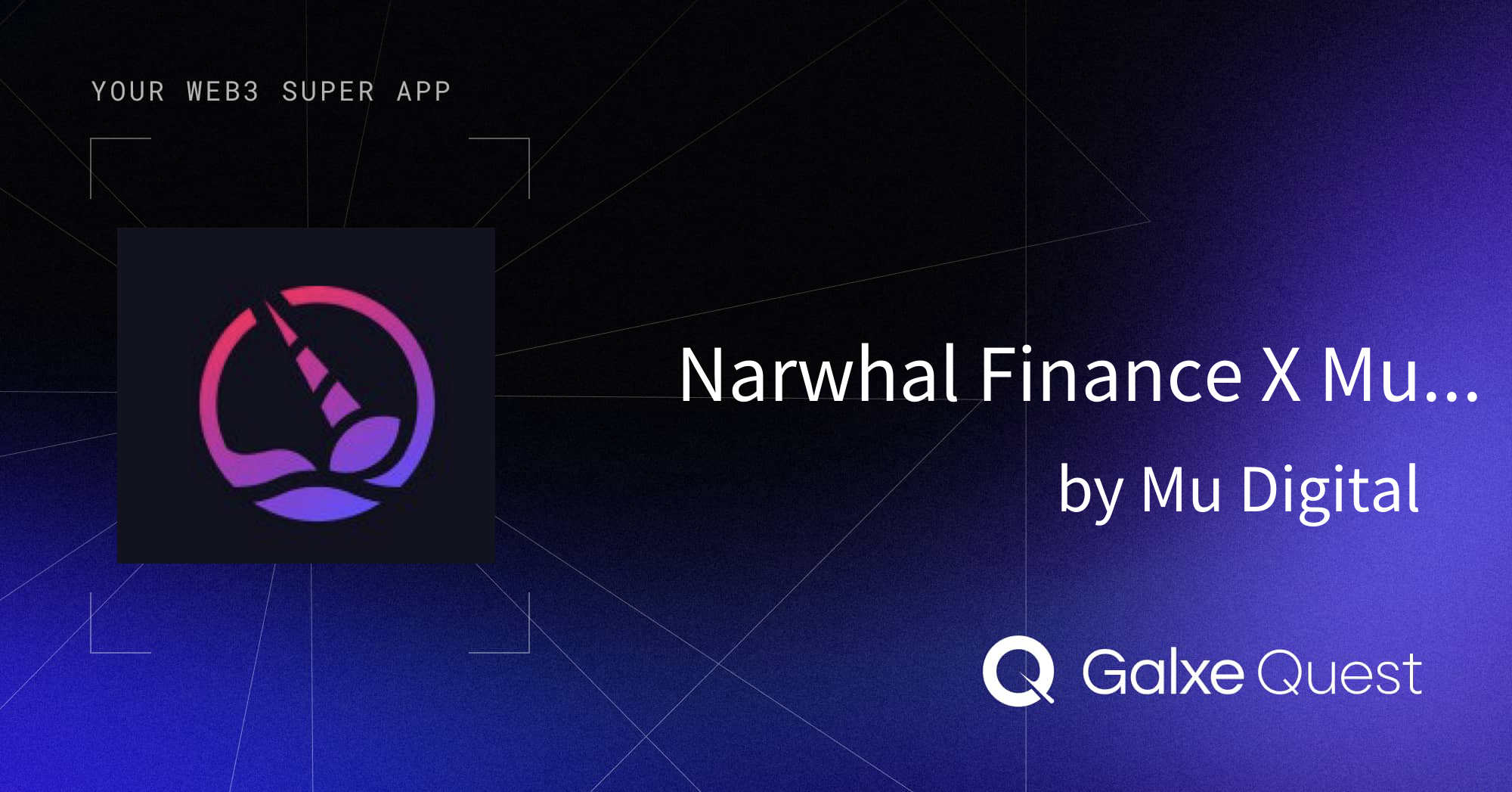 Narwhal Finance X Mu Digital by Mu Digital | Galxe Quest