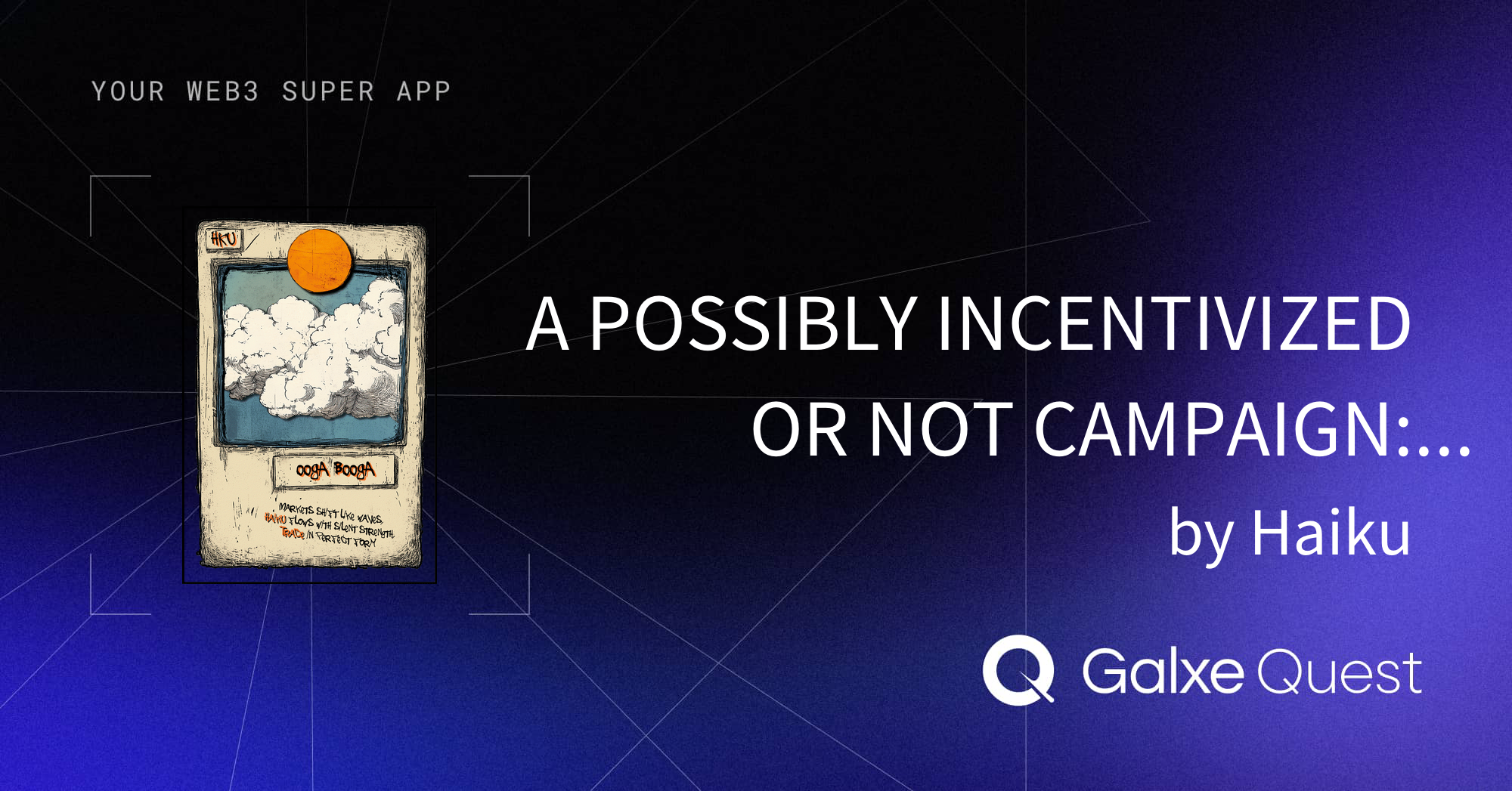 A POSSIBLY INCENTIVIZED OR NOT CAMPAIGN: UNLOCKING THE HAIKU STORY. by ...