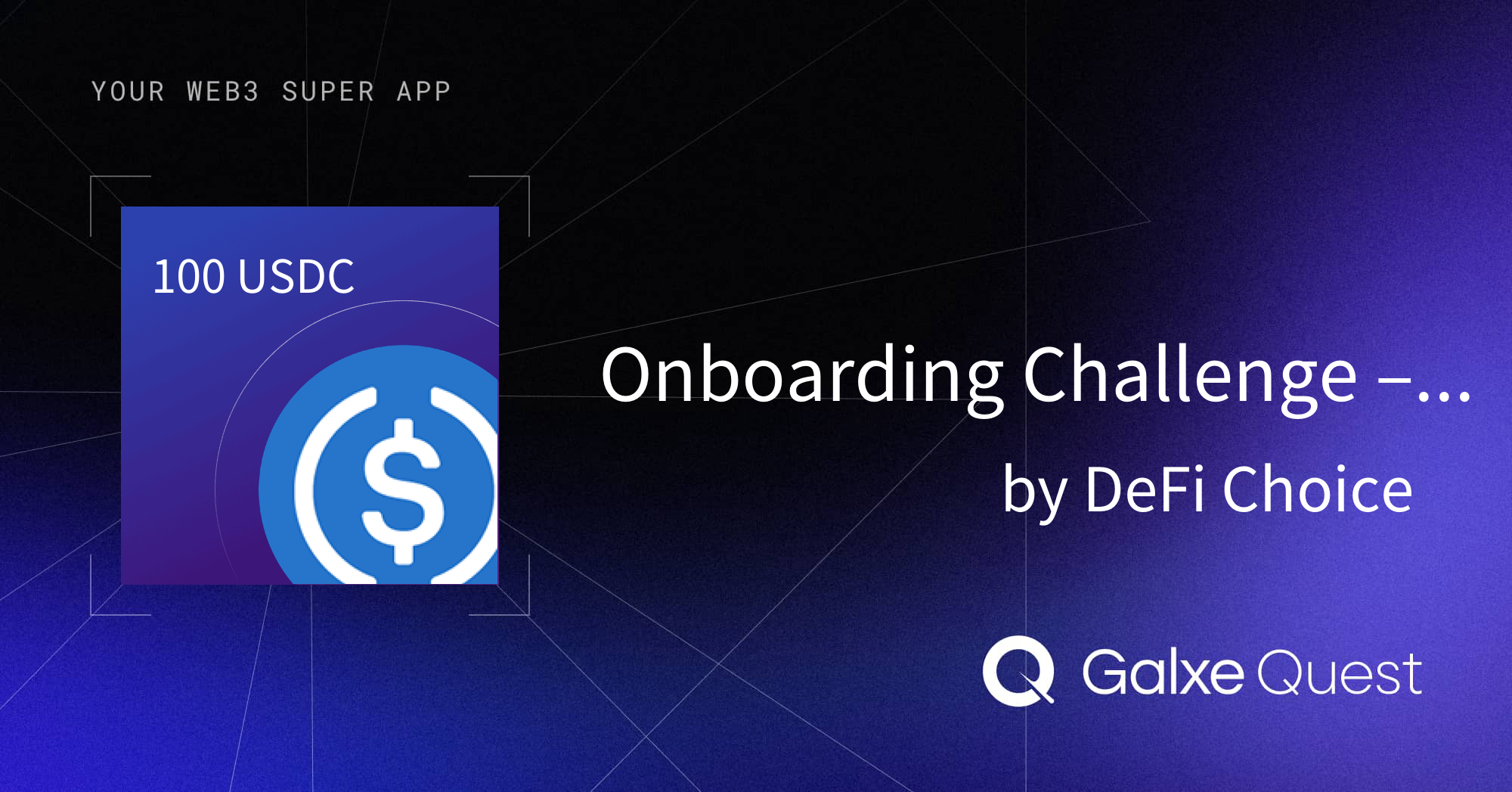 Onboarding Challenge – Start Your DeFi Choice Journey! by DeFi Choice | Galxe Quest
