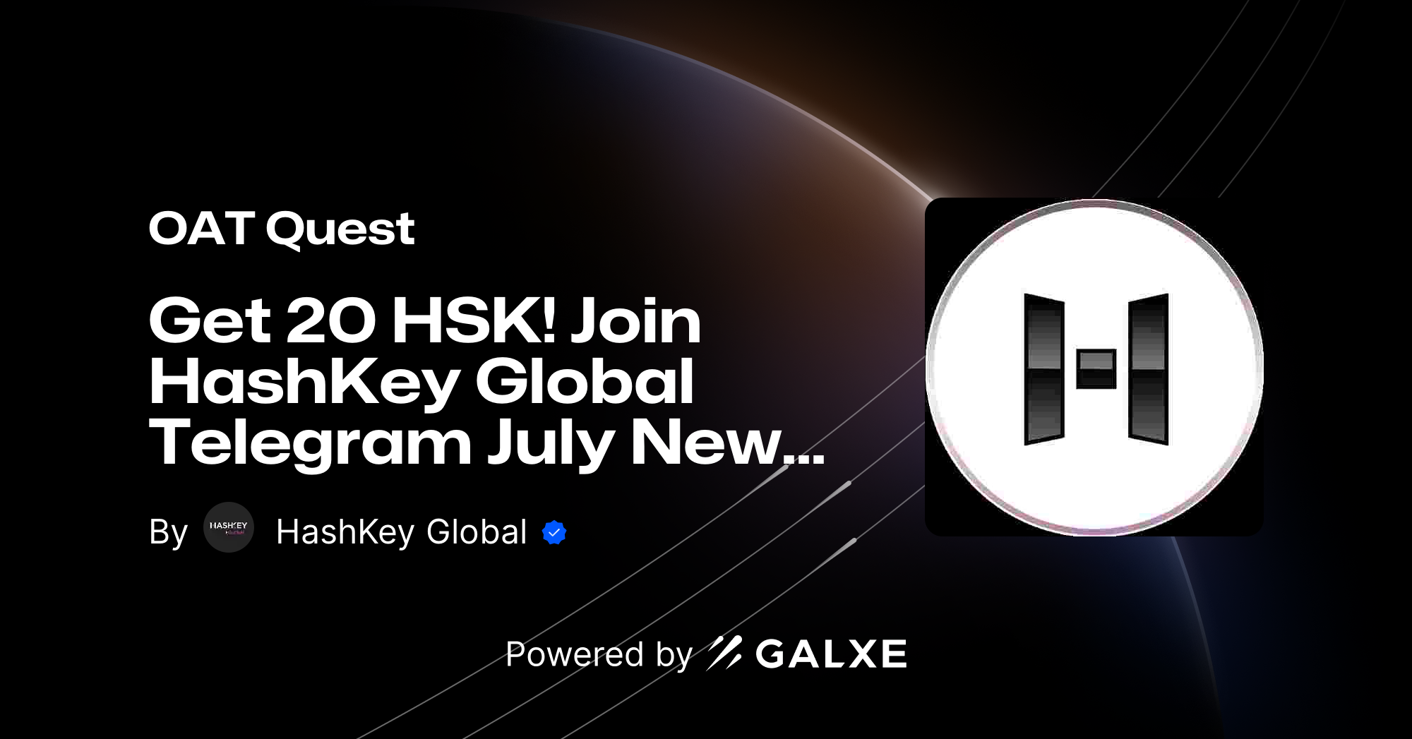 Get 20 HSK! Join HashKey Global Telegram July New User Offer! by HashKey Global | Galxe Quest