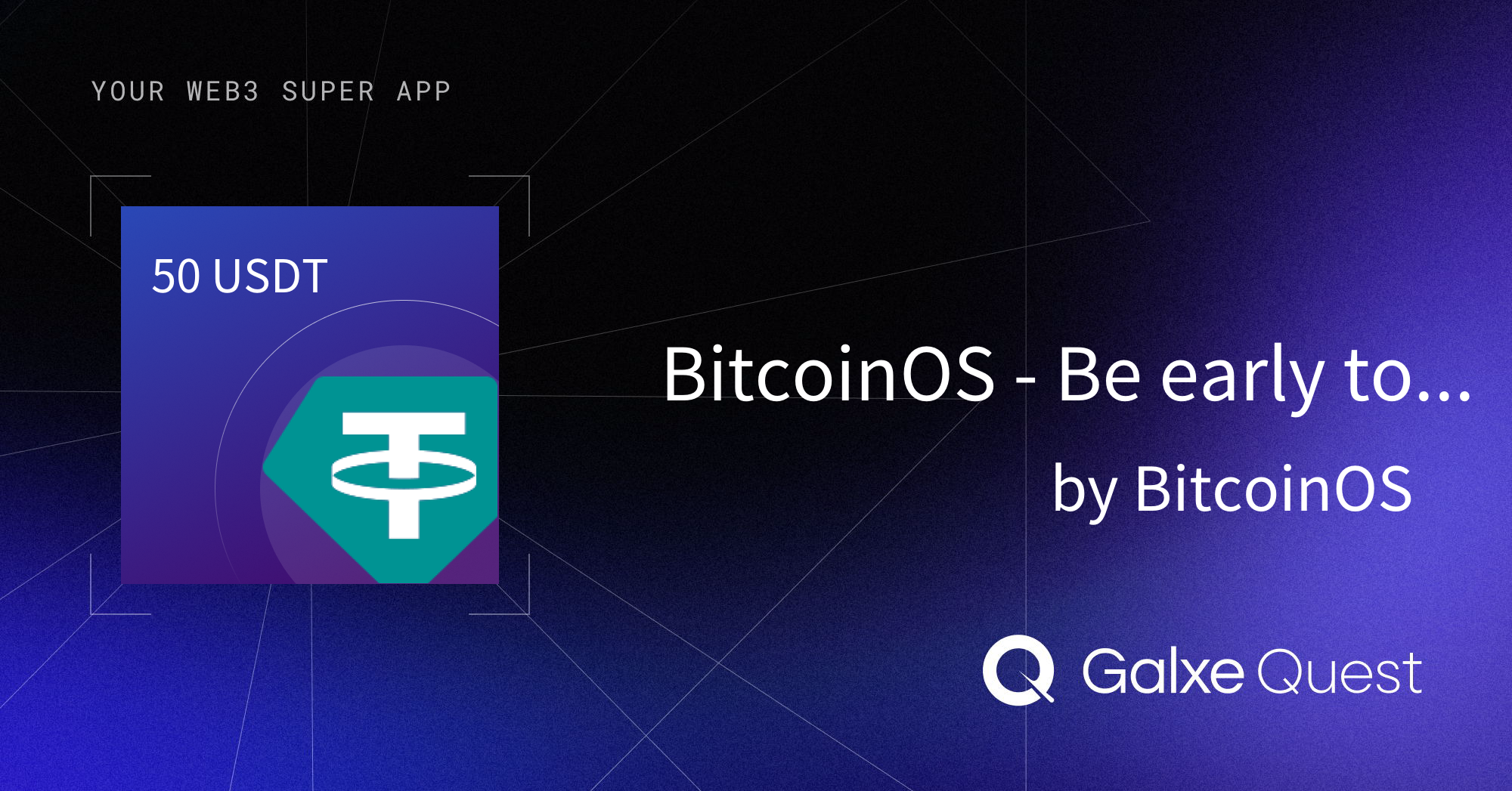 BitcoinOS - Be early to Bitcoin again. by BitcoinOS | Galxe Quest