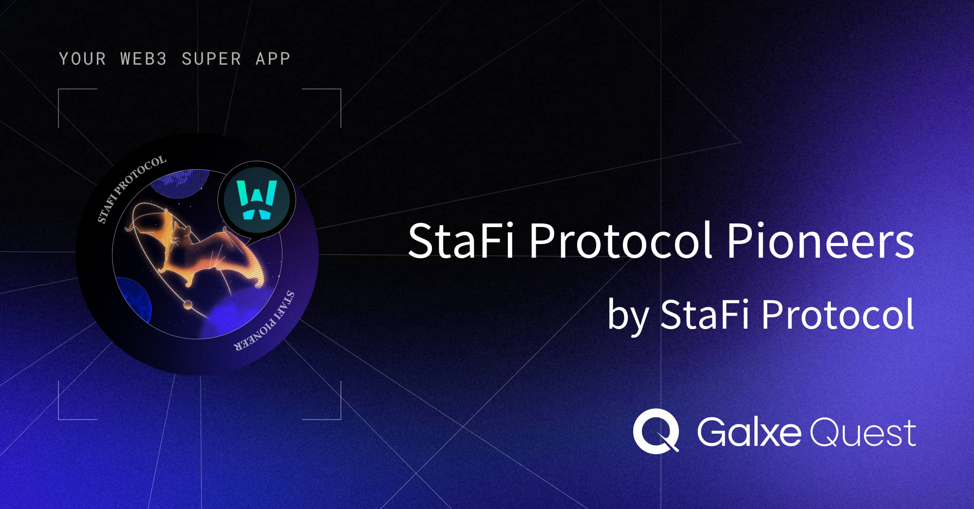 StaFi Protocol Pioneers by StaFi Protocol | Galxe Quest