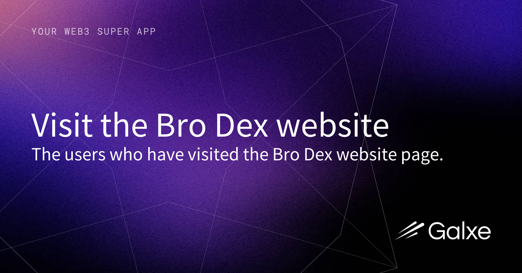 Visit the Bro Dex website Credential | Galxe