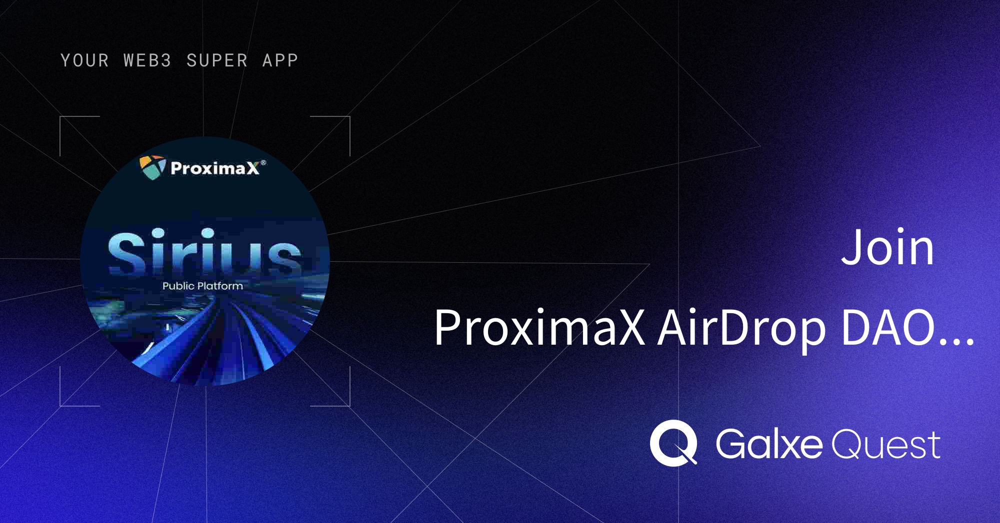 Join ProximaX AirDrop DAO $XPX on Galxe Quest