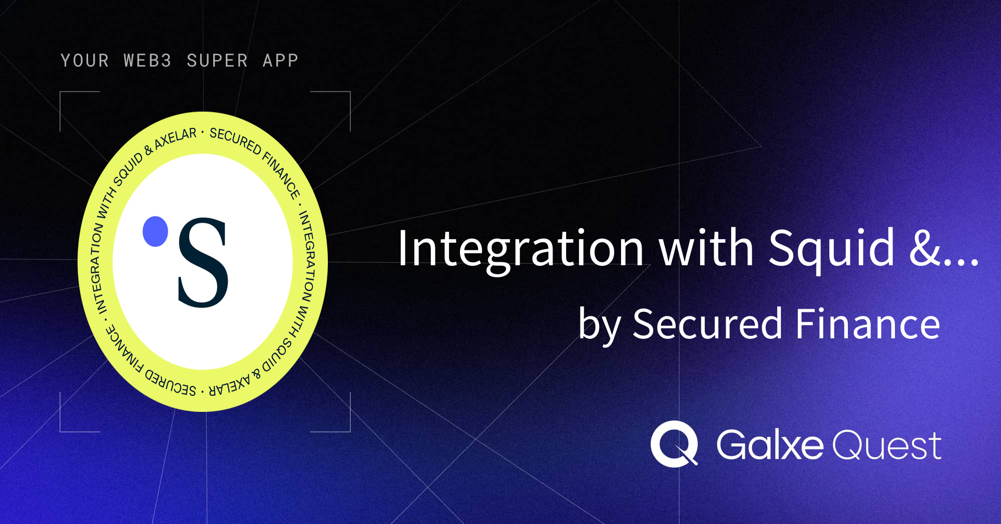 Integration with Squid & Axelar by Secured Finance | Galxe Quest