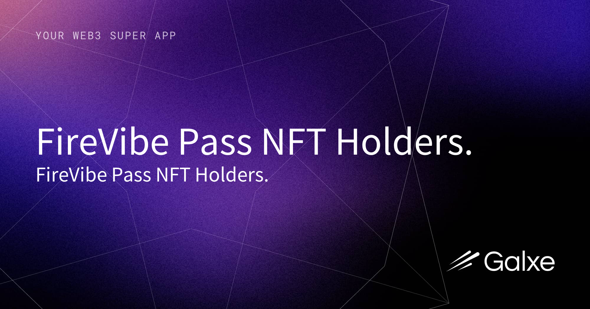 FireVibe Pass NFT Holders. Credential | Galxe