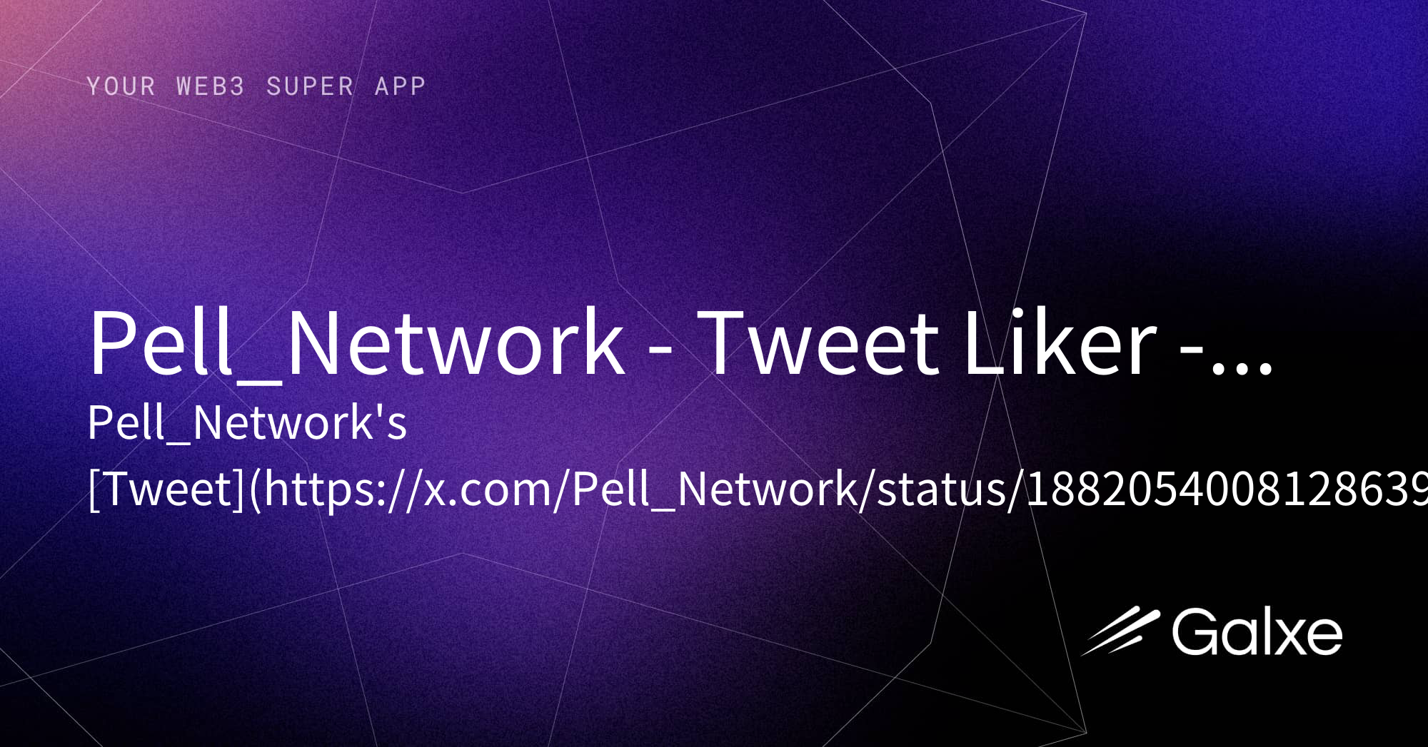Pell_Network - Tweet Liker - Tweet 1882054008128639456 Credential | Galxe
