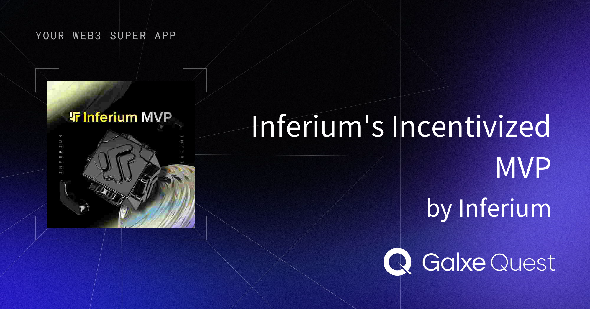 Inferium's Incentivized MVP by Inferium | Galxe Quest