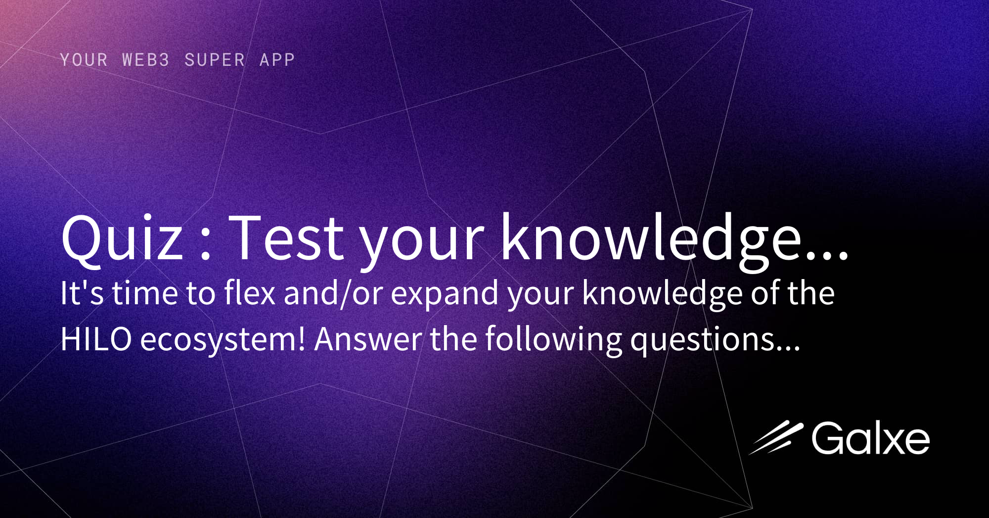 Quiz : Test your knowledge about the HILO ecosystem Credential | Galxe