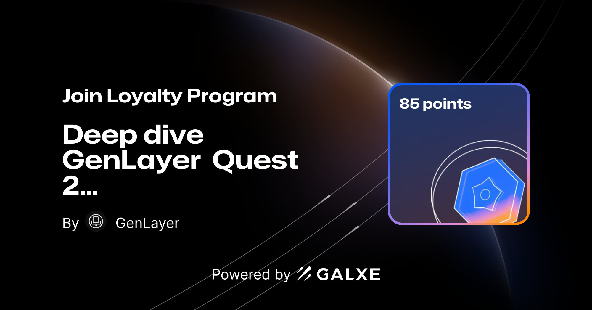 Join Deep dive GenLayer 🌌 Quest 2 Loyalty Program from GenLayer on Galxe