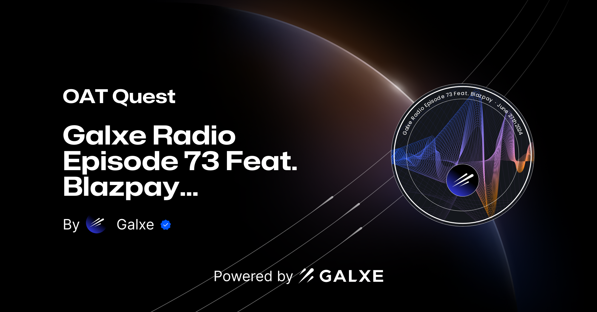 Galxe Radio Episode 73 Feat. Blazpay by Galxe | Galxe Quest