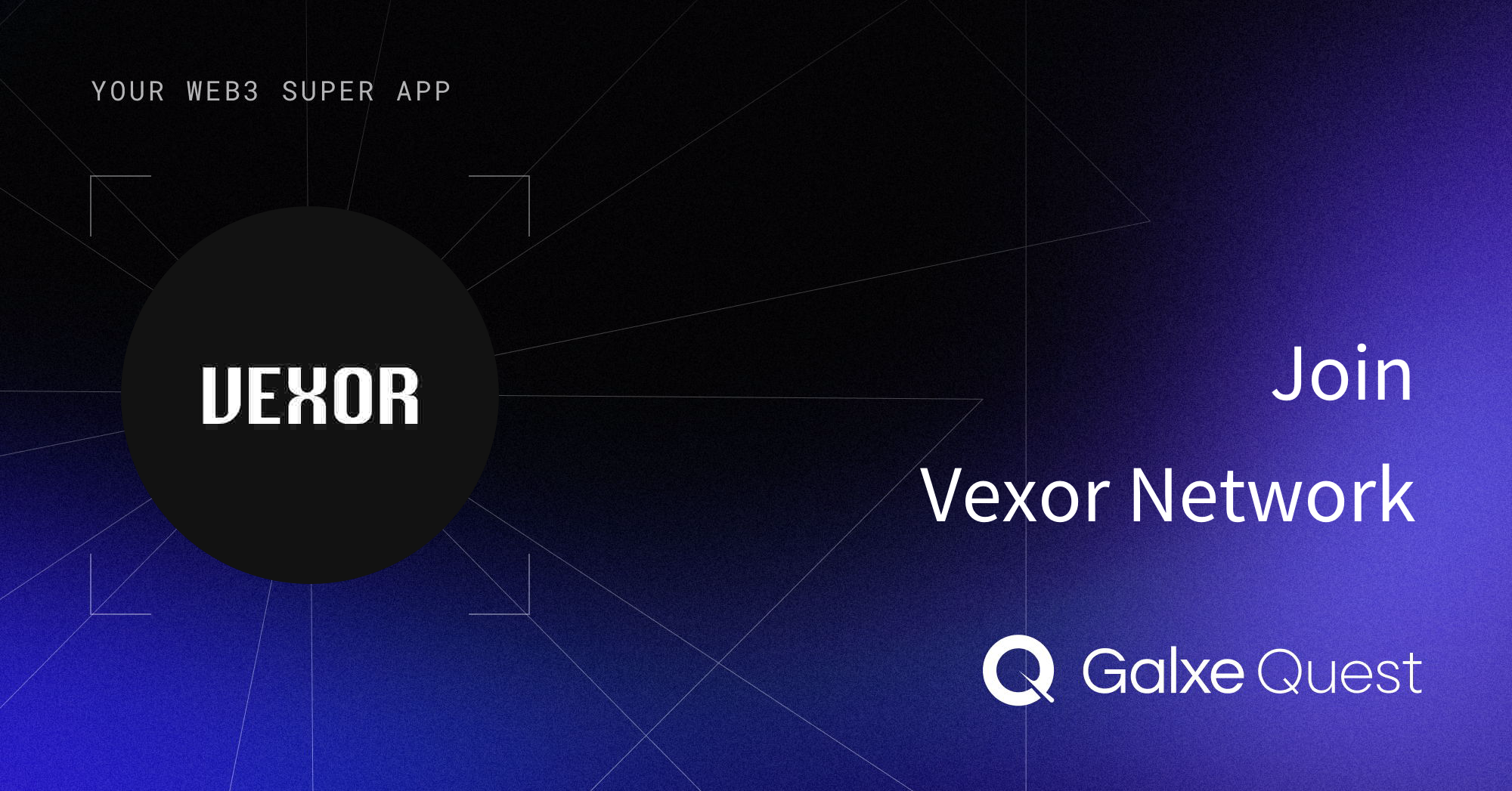 Join Vexor Network on Galxe Quest