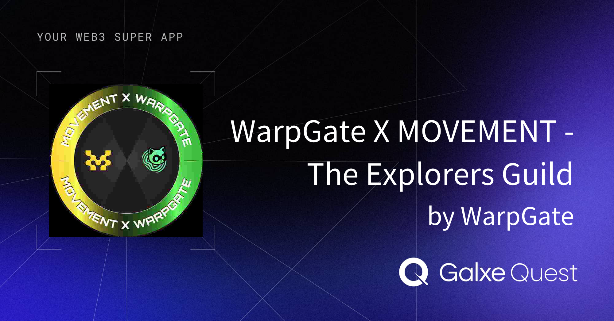 WarpGate X MOVEMENT - The Explorers Guild by WarpGate | Galxe Quest
